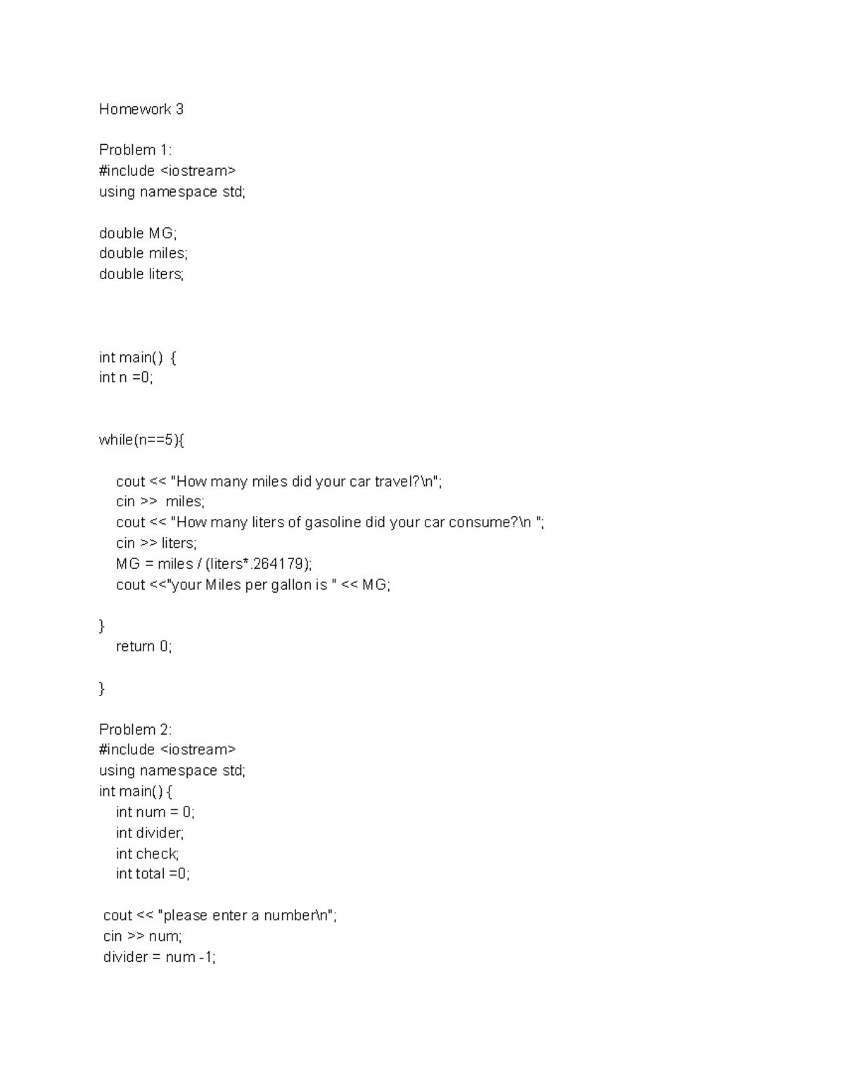 Homework 2 com sci - Homework 3 Problem 1: #include using namespace std; double MG; - Studocu