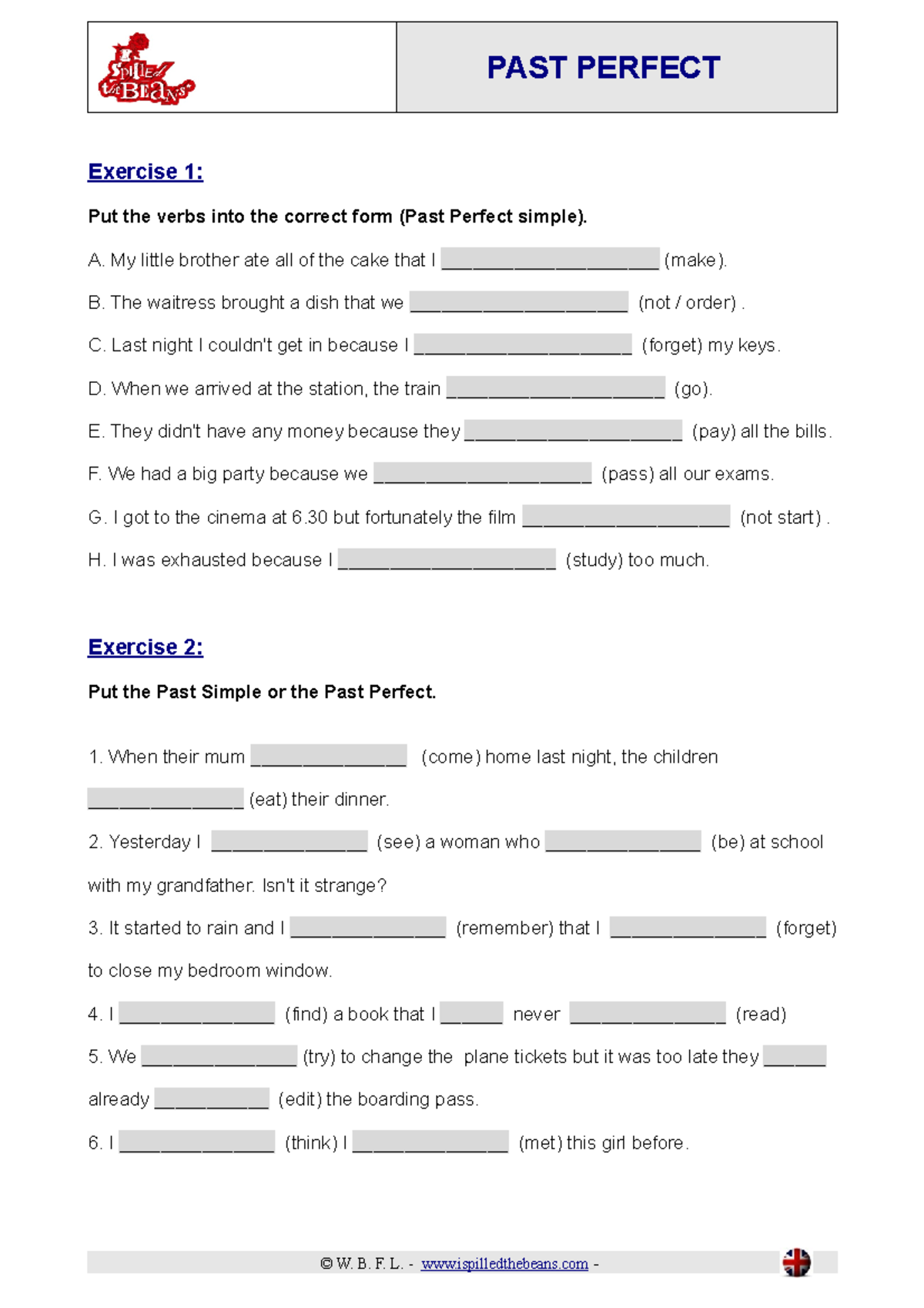 PAST Perfect Simple - trabajo - PAST PERFECT Exercise 1: Put the verbs ...