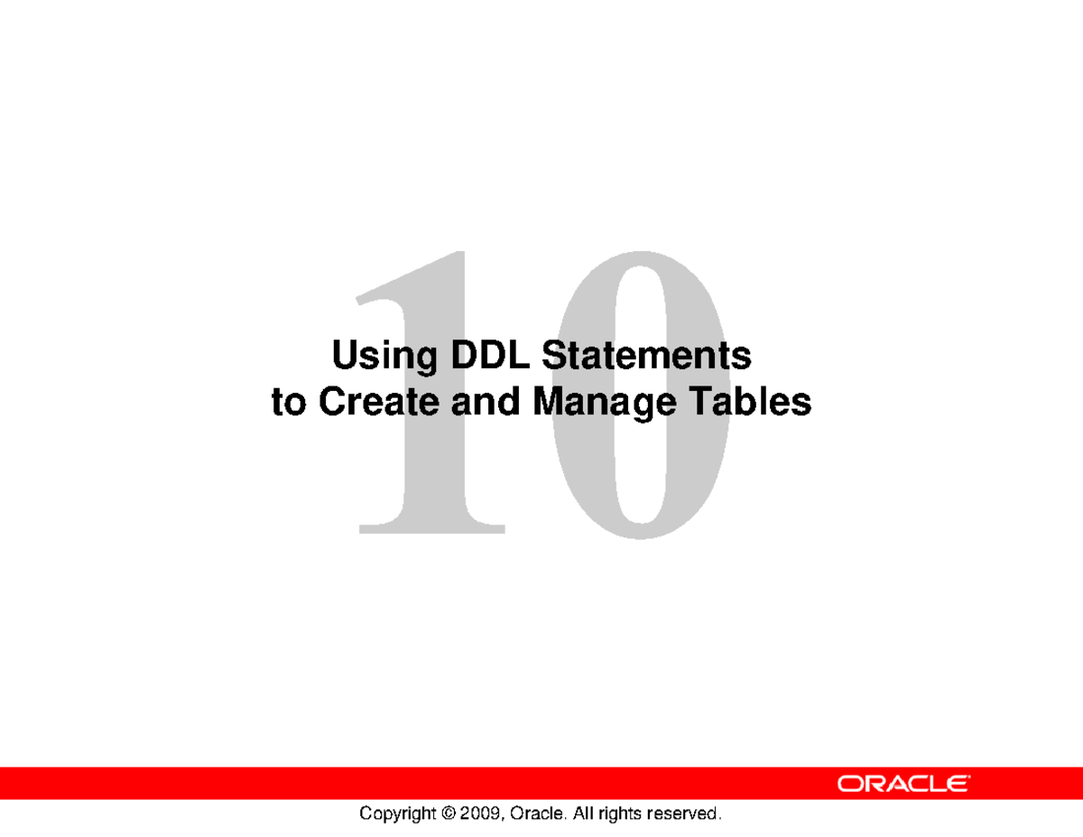 Lab10 - Categorize the main database objects • Review the table structure • List the - Copyright ...