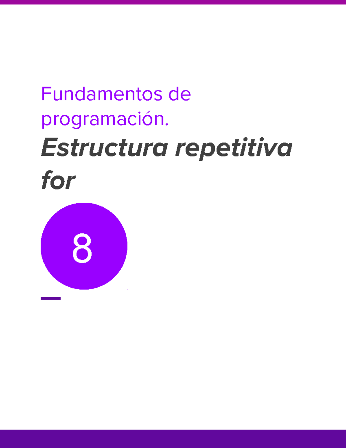 Estructura for - Fundamentos de programación. Estructura repetitiva for ...