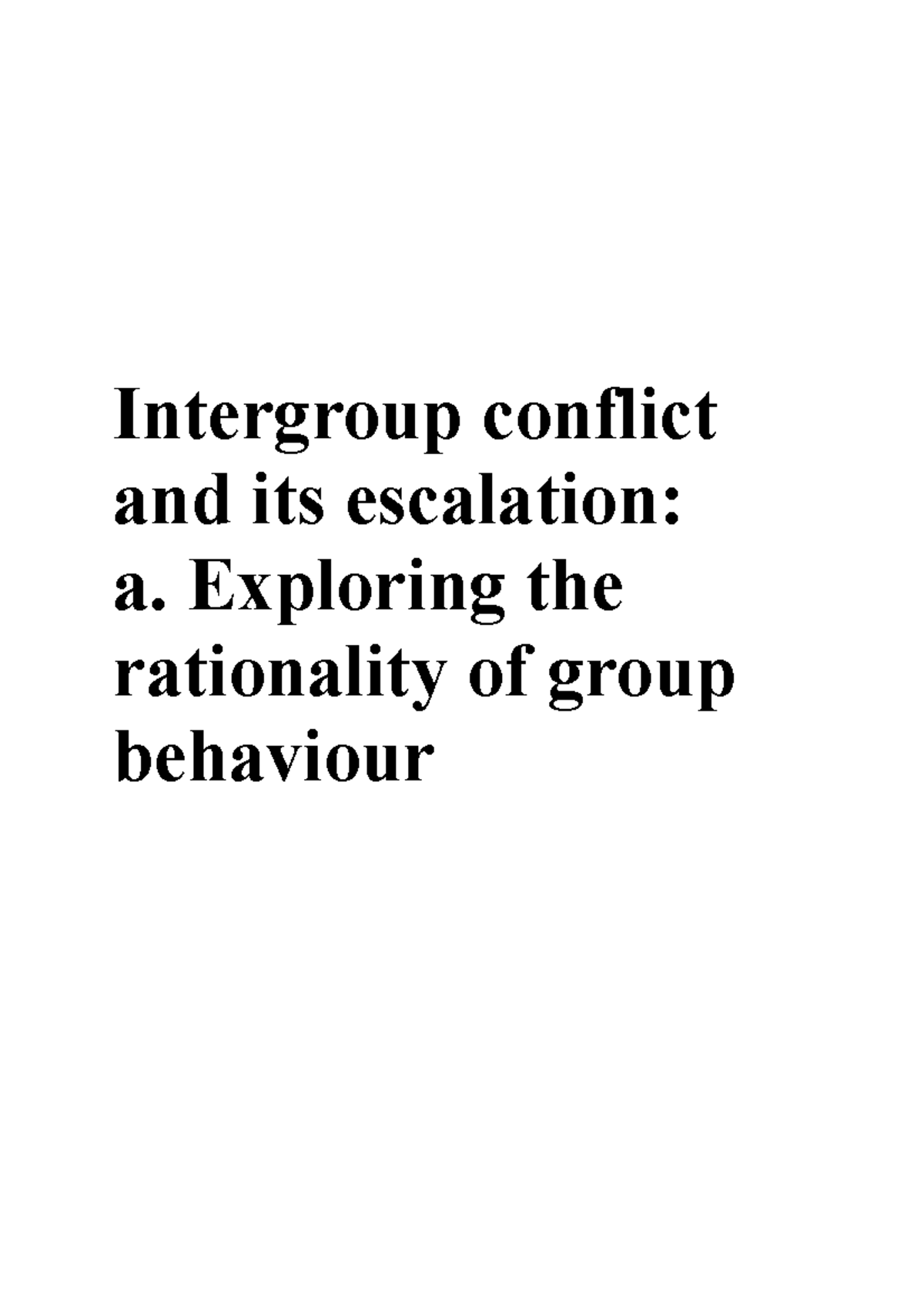 Intergroup conflict and its escalation - Exploring the rationality of ...