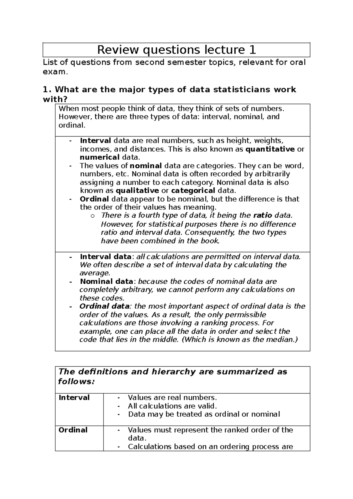 Review questions lecture 1 - 1. What are the major types of data statisticians work with? When ...