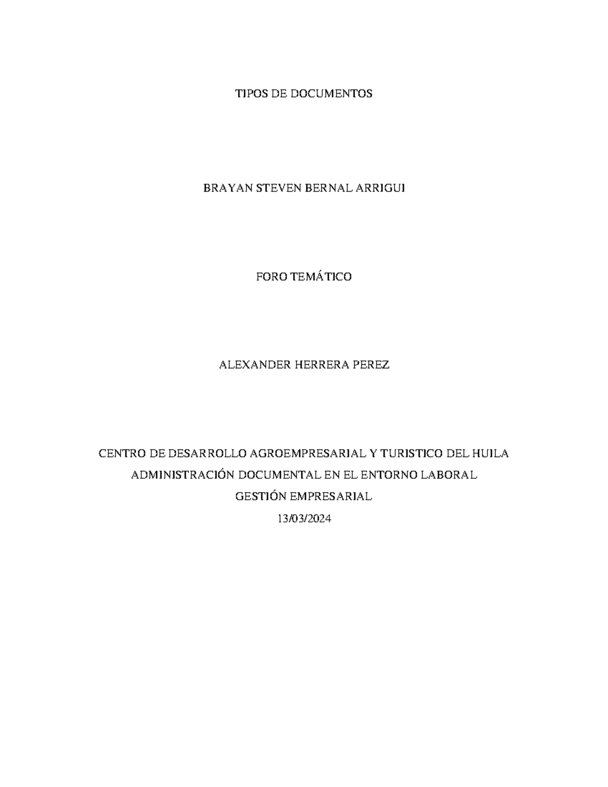 Tipos DE Documentos - TIPOS DE DOCUMENTOS BRAYAN STEVEN BERNAL ARRIGUI FORO TEMÁTICO ALEXANDER ...