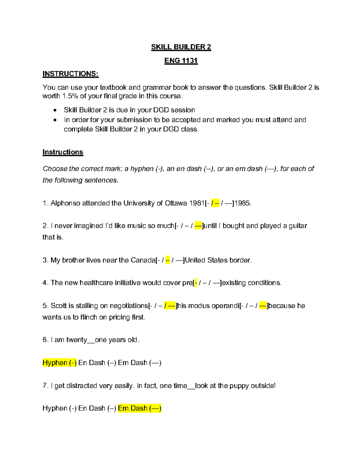 Skill Builder 21 - SKILL BUILDER 2 ENG 1131 INSTRUCTIONS: You can use your textbook and grammar ...