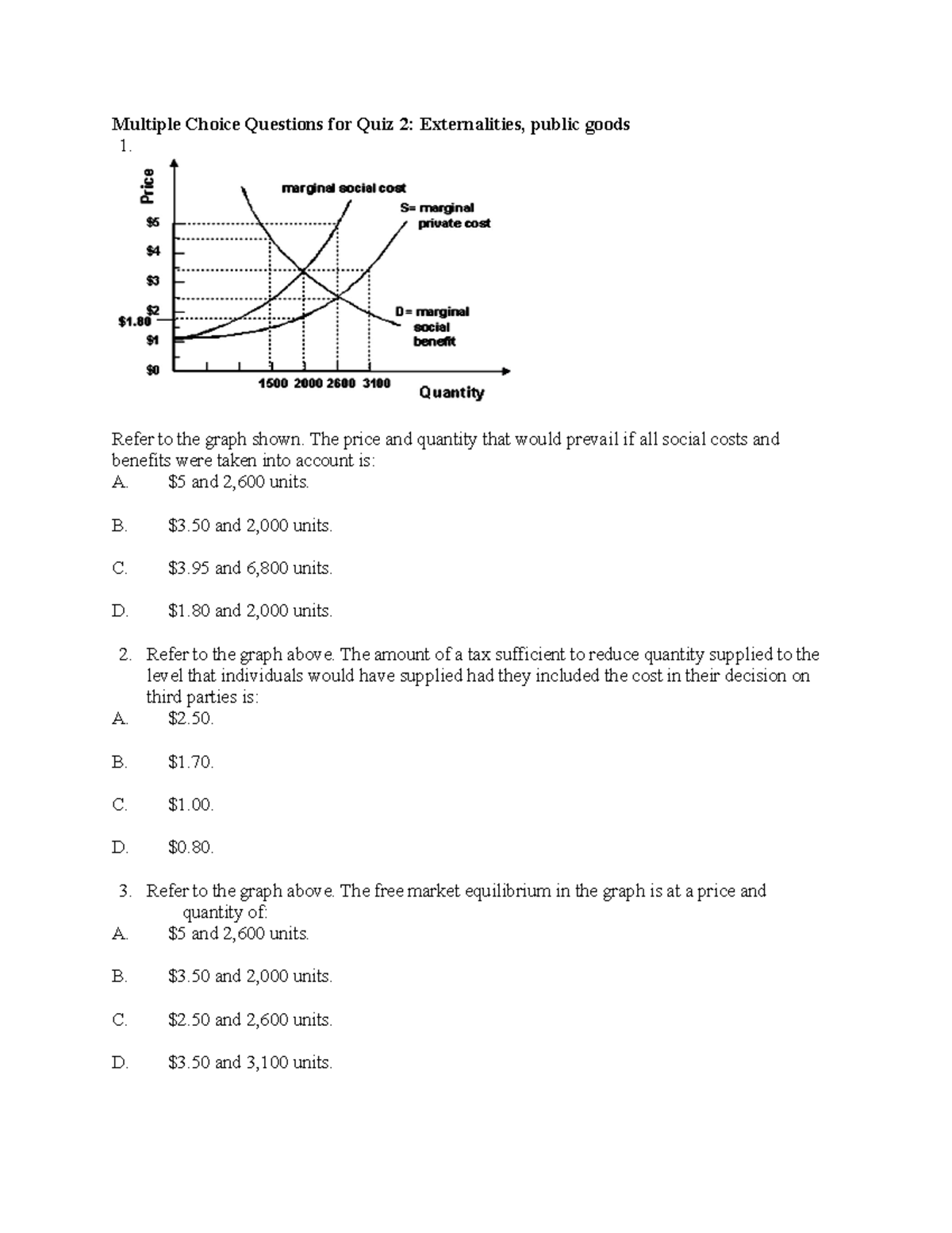 Questions for Quiz2 Public Goods Externalities - Multiple Choice Questions for Quiz 2: - Studocu