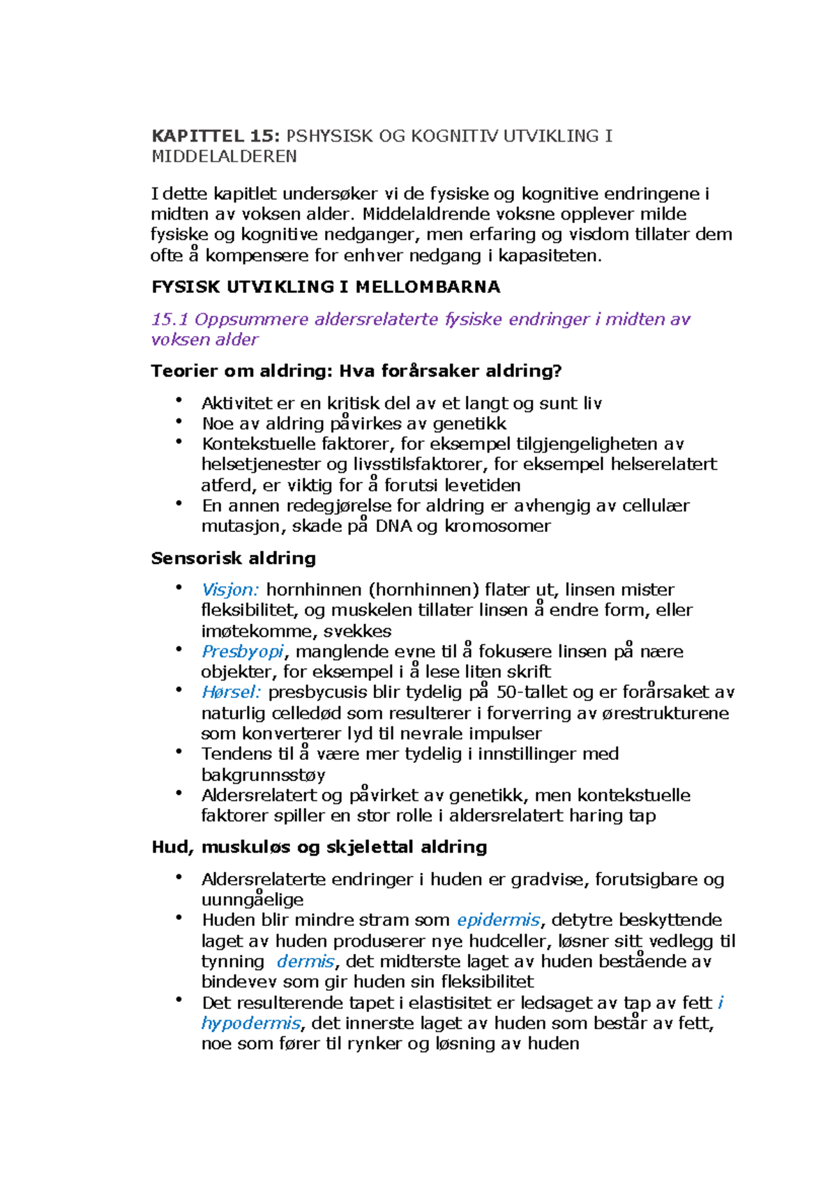 Lifespan development: Lives in context, Kuther kapittel 15 - KAPITTEL 15: PSHYSISK OG KOGNITIV ...