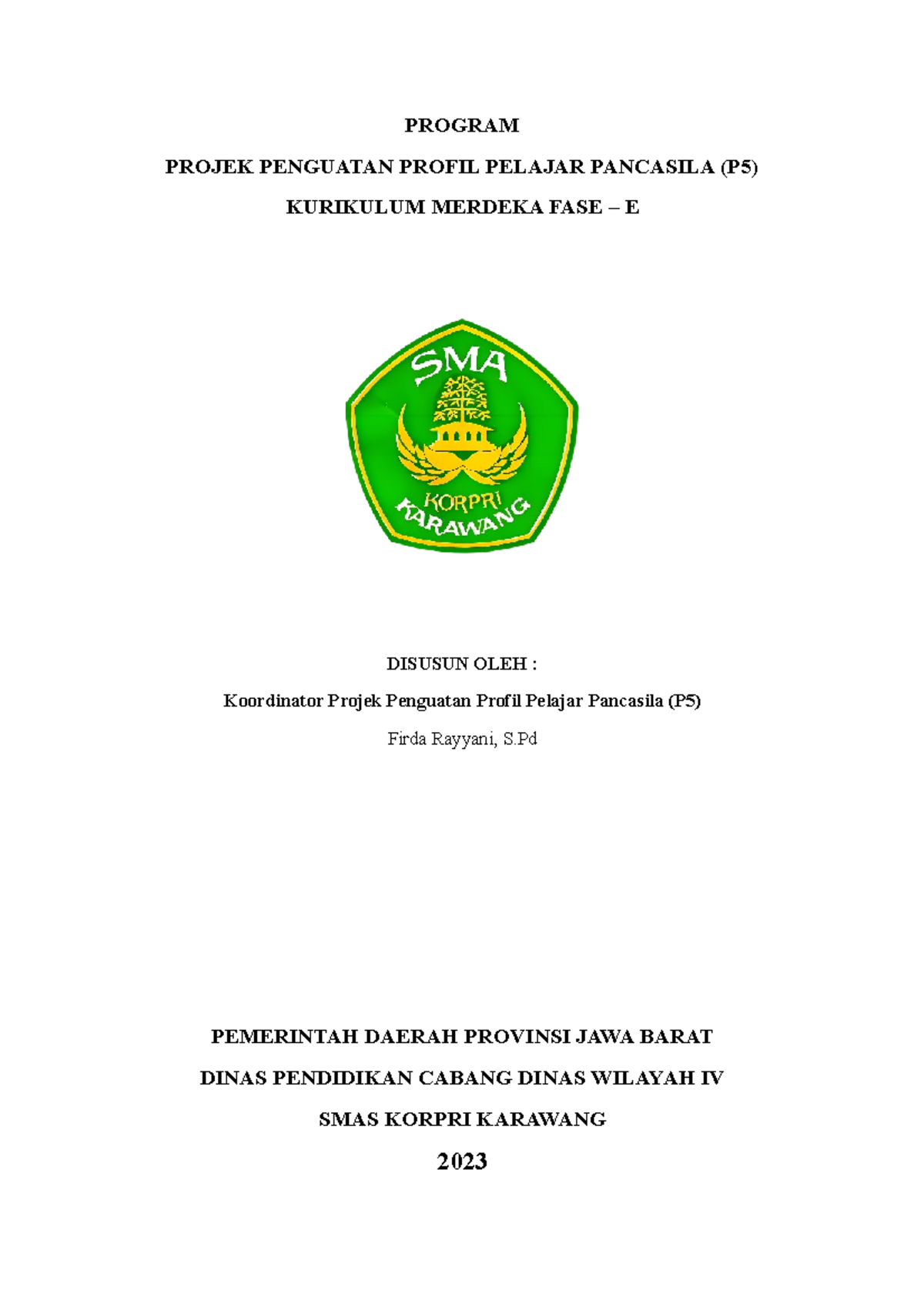 Program P5 - PROGRAM PROJEK PENGUATAN PROFIL PELAJAR PANCASILA (P5) KURIKULUM MERDEKA FASE – E ...