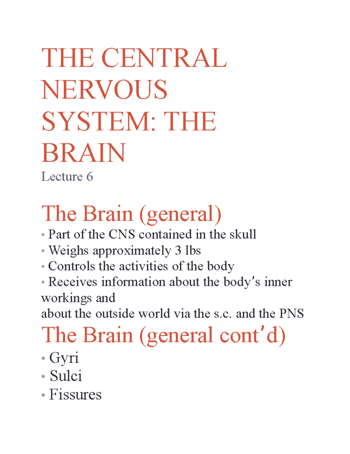 THE Central Nervous - THE CENTRAL NERVOUS SYSTEM: THE BRAIN Lecture 6 ...