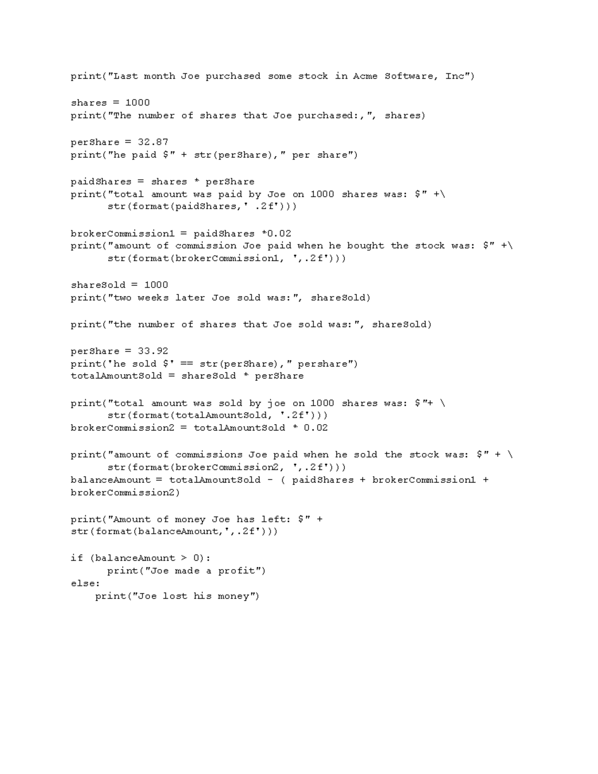 Programming practice - print("Last month Joe purchased some stock in ...