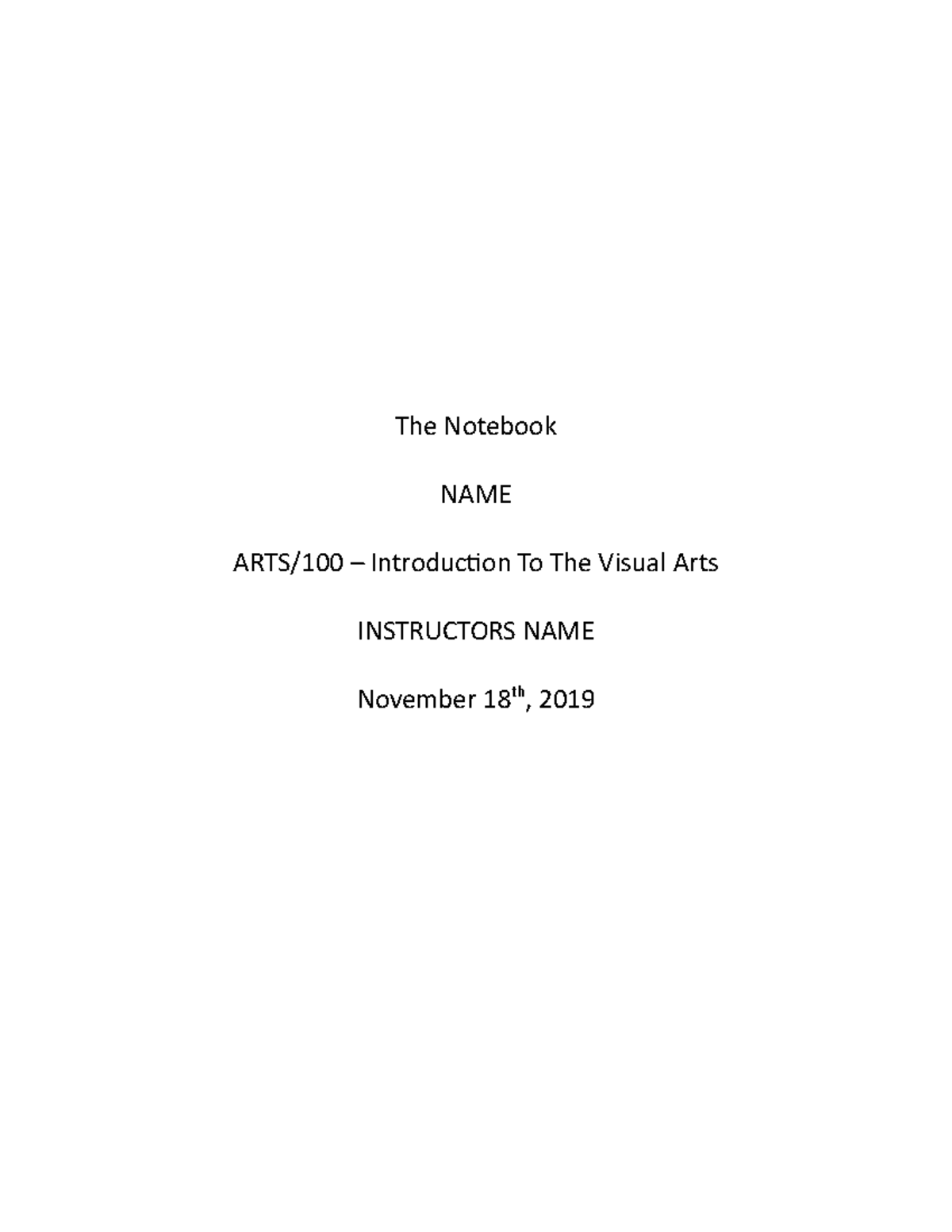 The Notebook - Coursework and Assignments! - The Notebook NAME ARTS/100 ...