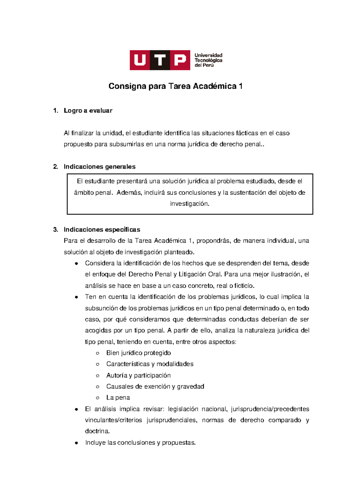TA1 Indicacione - Consigna para Tarea Académica 1 1. Logro a evaluar Al finalizar la unidad, el ...
