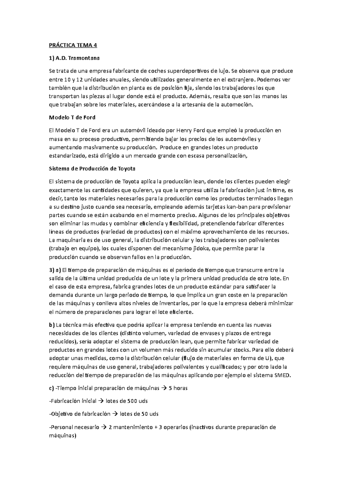 Práctica tema 4 ej 1 y 3 - PRÁCTICA TEMA 4 A. Tramontana Se trata de una empresa fabricante de ...