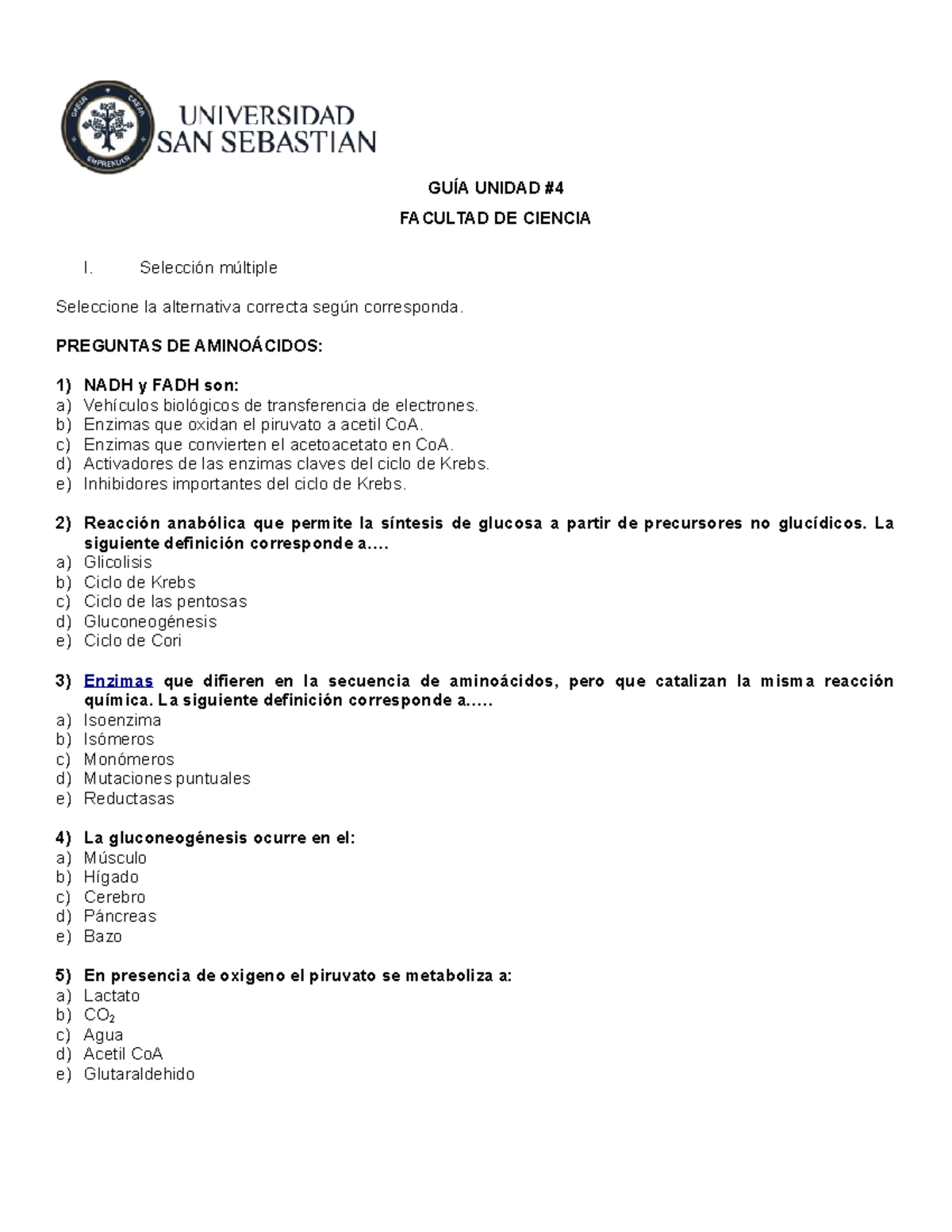 GUIA Unidad IV Alumnos - Guia - GUÍA UNIDAD FACULTAD DE CIENCIA I. Selección múltiple Seleccione ...