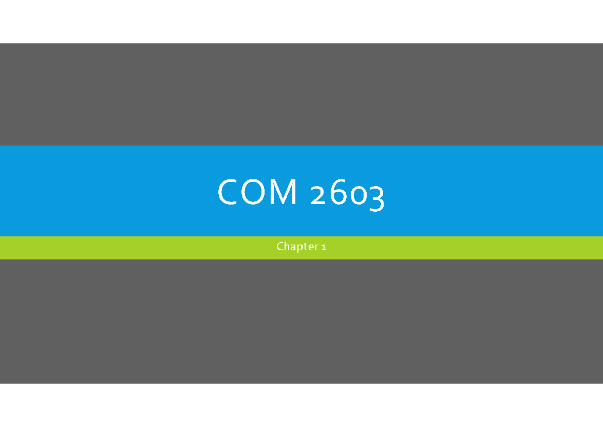 COM2603-Chapter 1 - PowerPoint - COM Chapter CHAPTER 1 The chapter ...