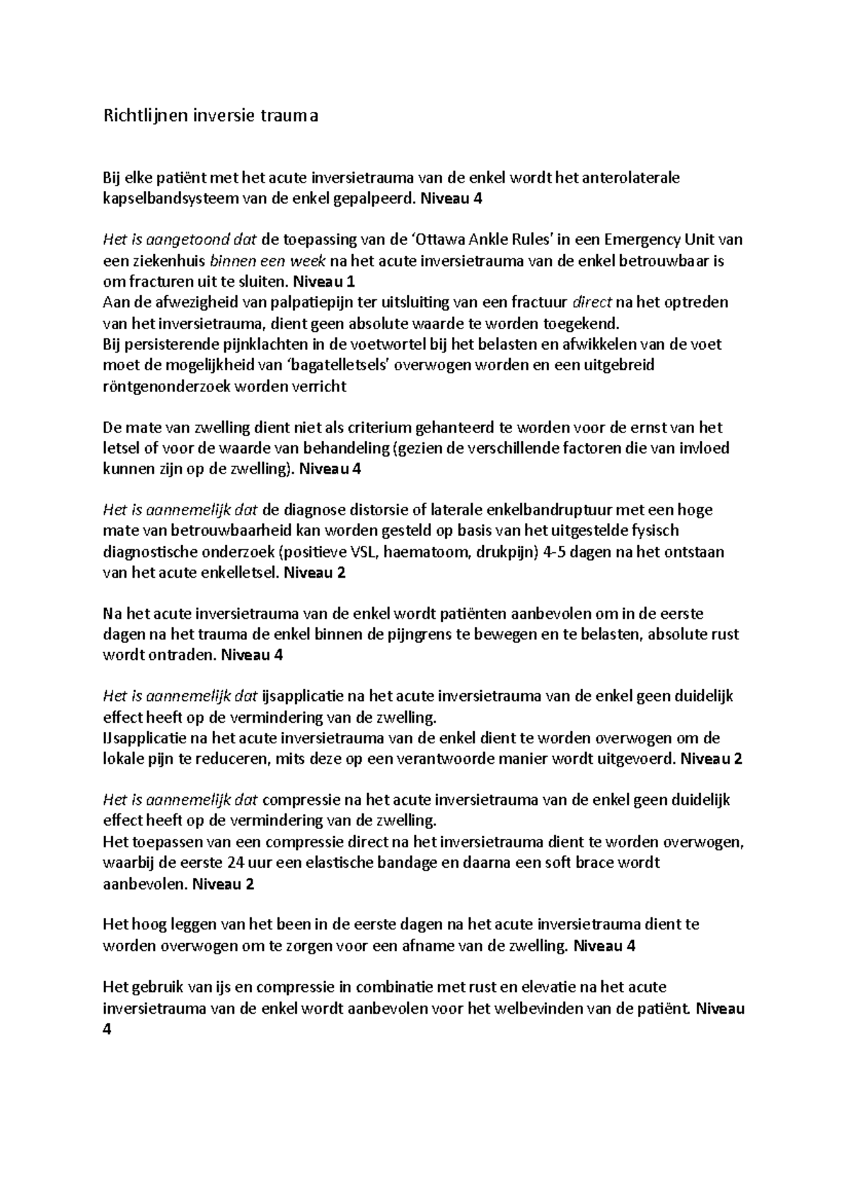 Richtlijnen inversie trauma - Niveau 4 Het is aangetoond dat de ...