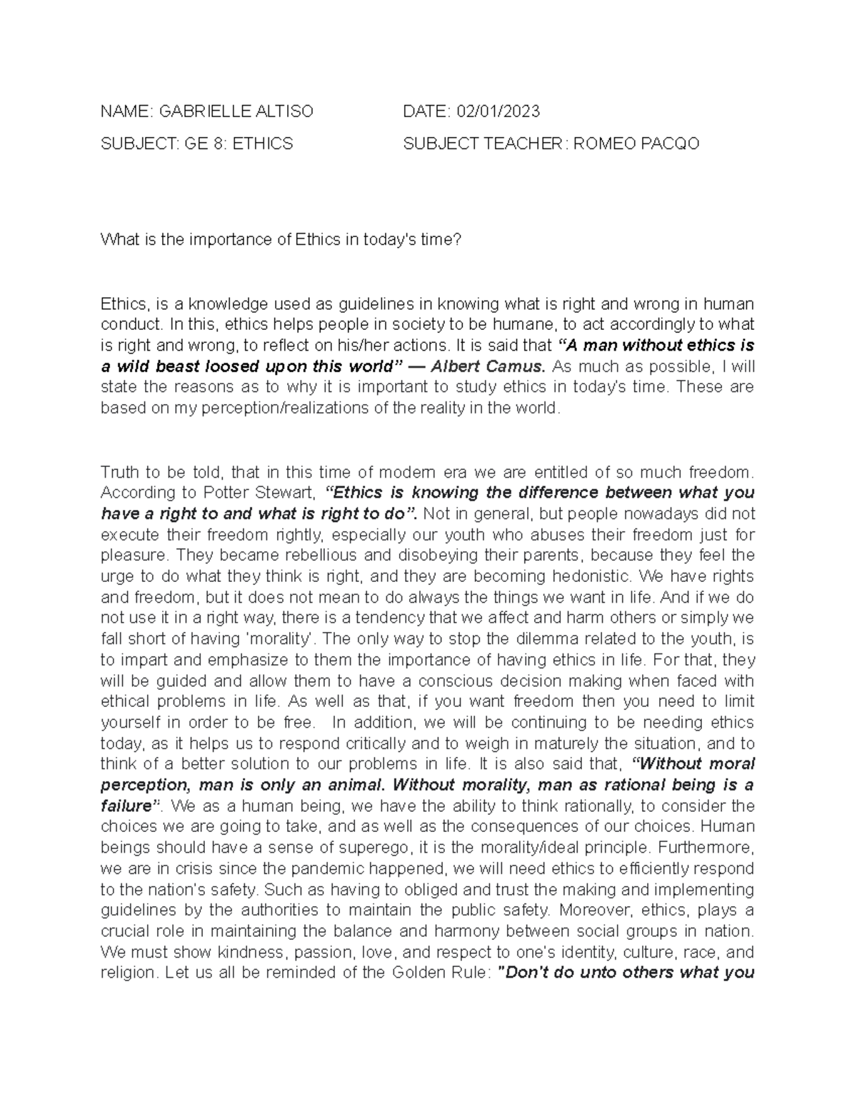 Ethics - Hope this helps. - NAME: GABRIELLE ALTISO DATE: 02/01/ SUBJECT ...