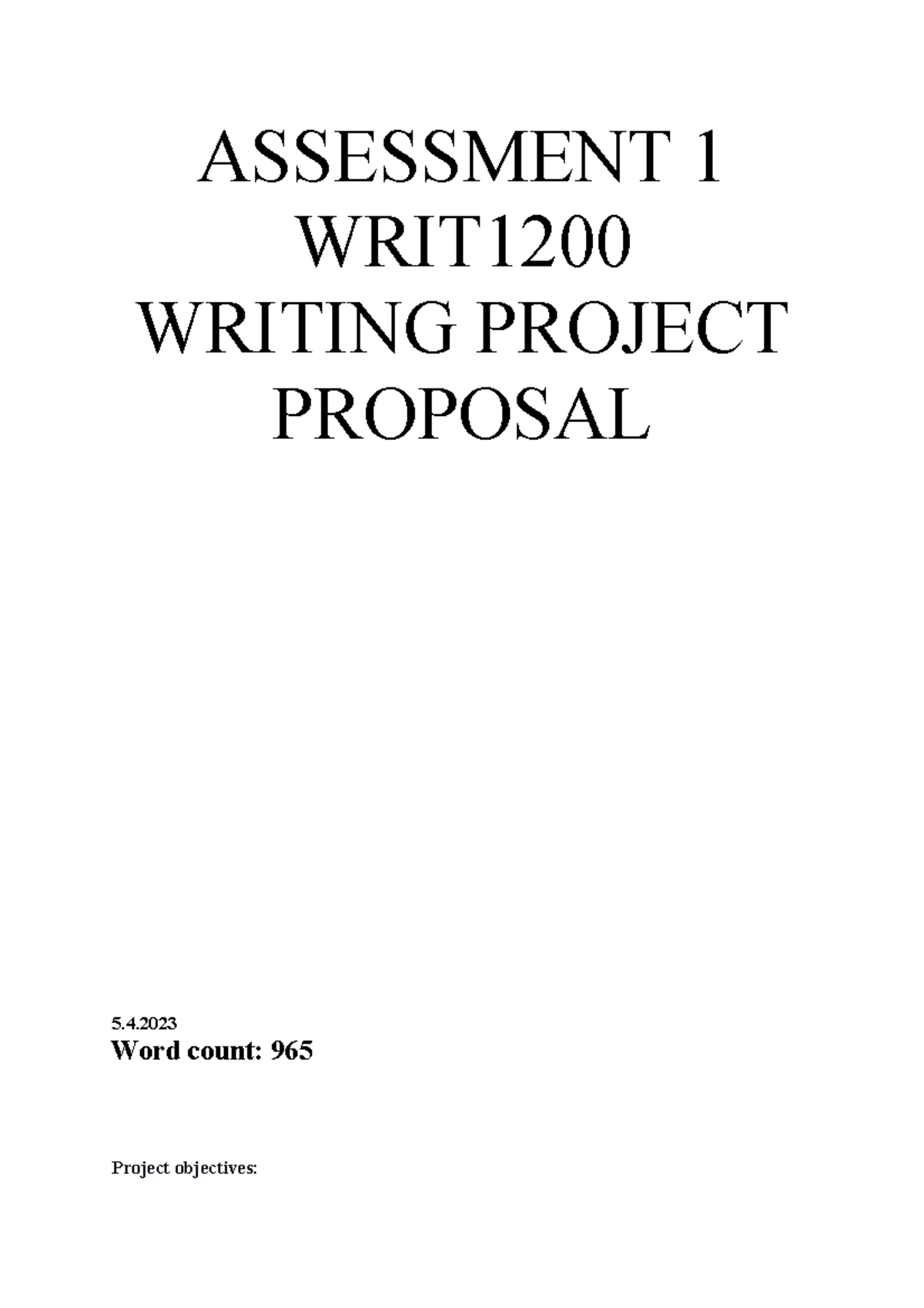 Assessment 1 WRIT1200 - ASSESSMENT 1 WRIT WRITING PROJECT PROPOSAL 5 ...