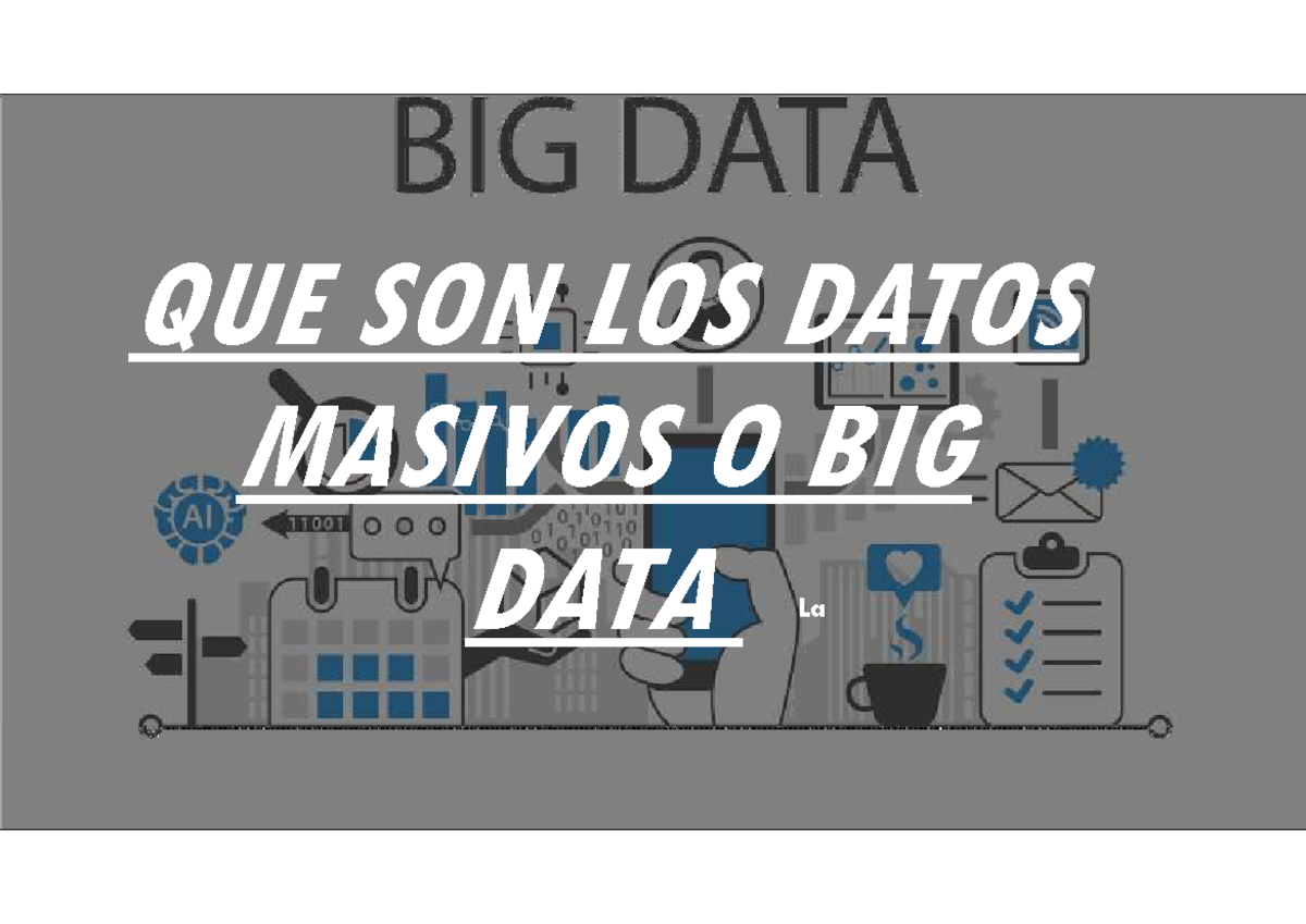 Trabajo de informatica basica - QUE SON LOS DATOS MASIVOS O BIG DATA La ...