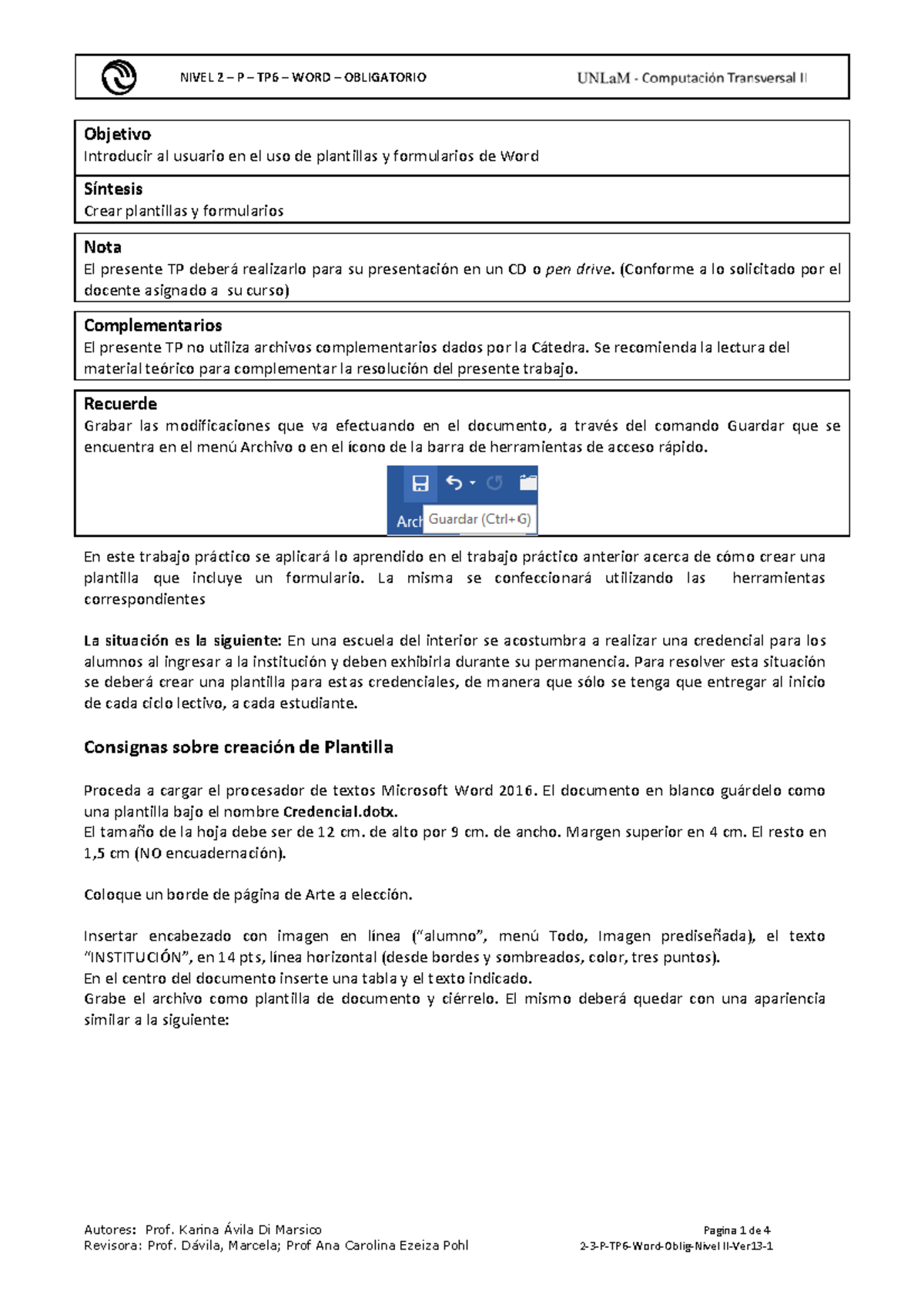 Consignas TP 6 - resumen - Autores : Prof. Karina Ávila Di Marsico Pagina 1 de 4 Objetivo ...