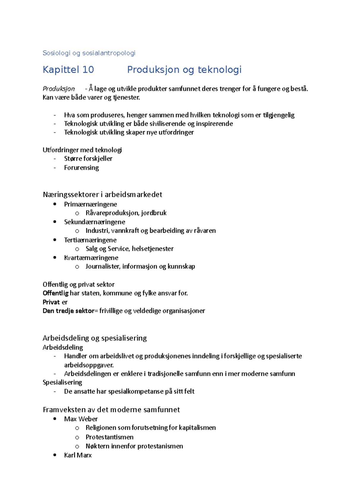 Kapittel 10 - Sosiologi og sosialantropologi Kapittel 10 Produksjon og teknologi Produksjon - Å ...