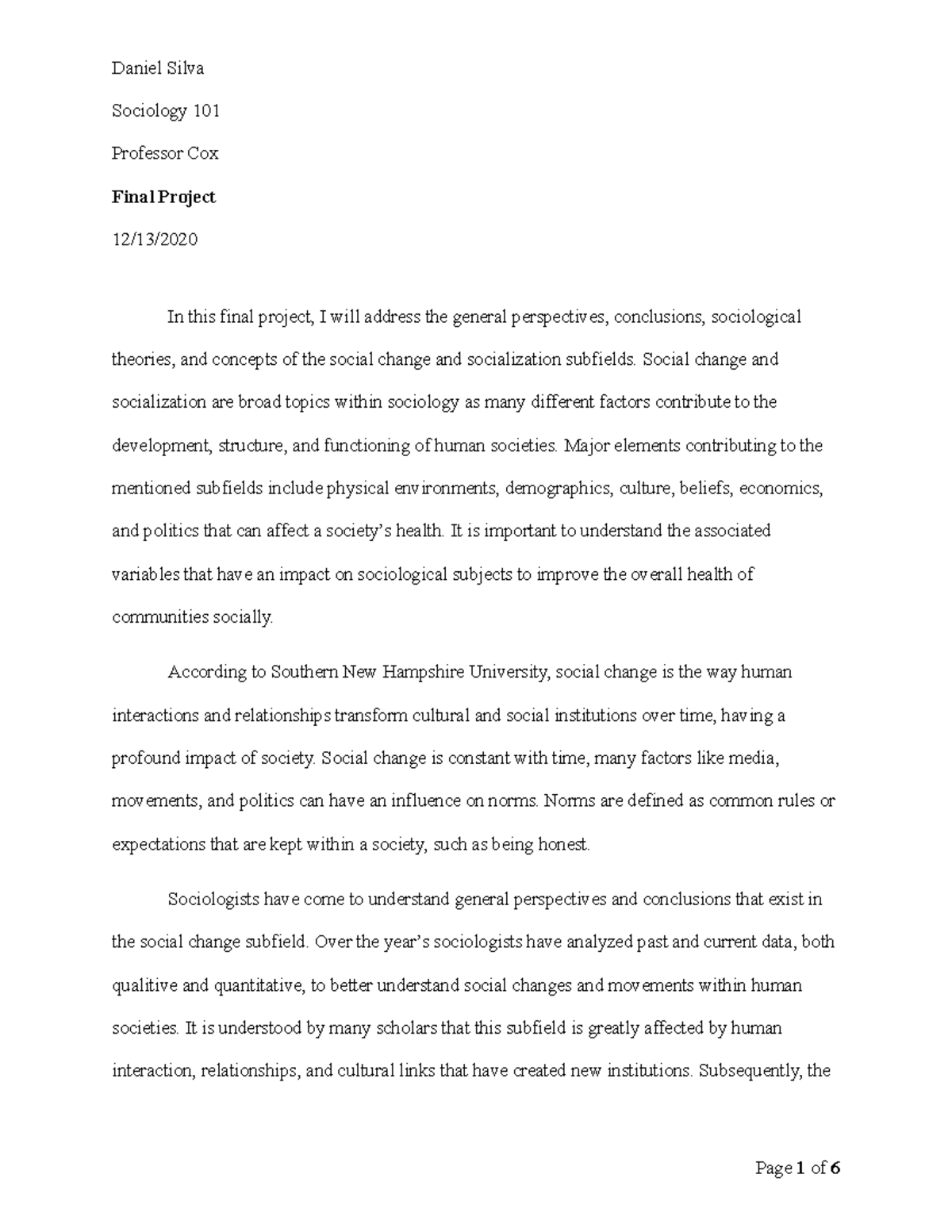 Sociology Final Project - Daniel Silva Sociology 101 Professor Cox ...