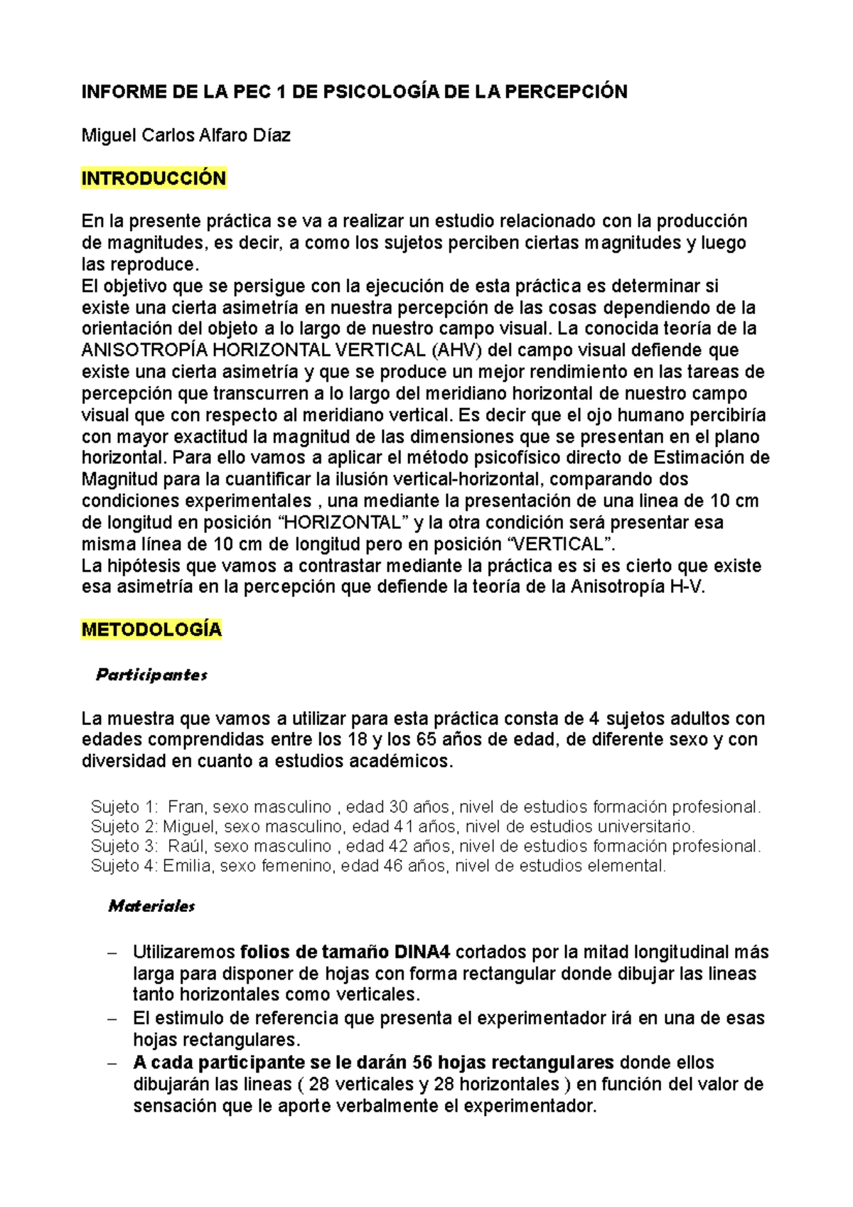 PEC 1 Percepción final - INFORME DE LA PEC 1 DE PSICOLOGÍA DE LA PERCEPCIÓN Miguel Carlos Alfaro ...