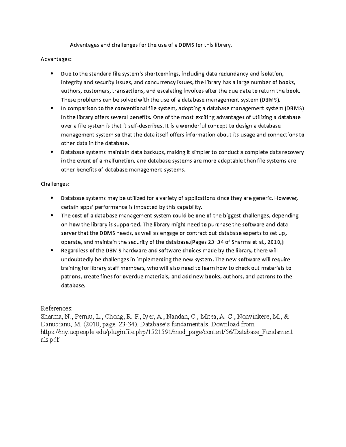 discussion assignment unit 1 - Advantages and challenges for the use of a DBMS for this library ...