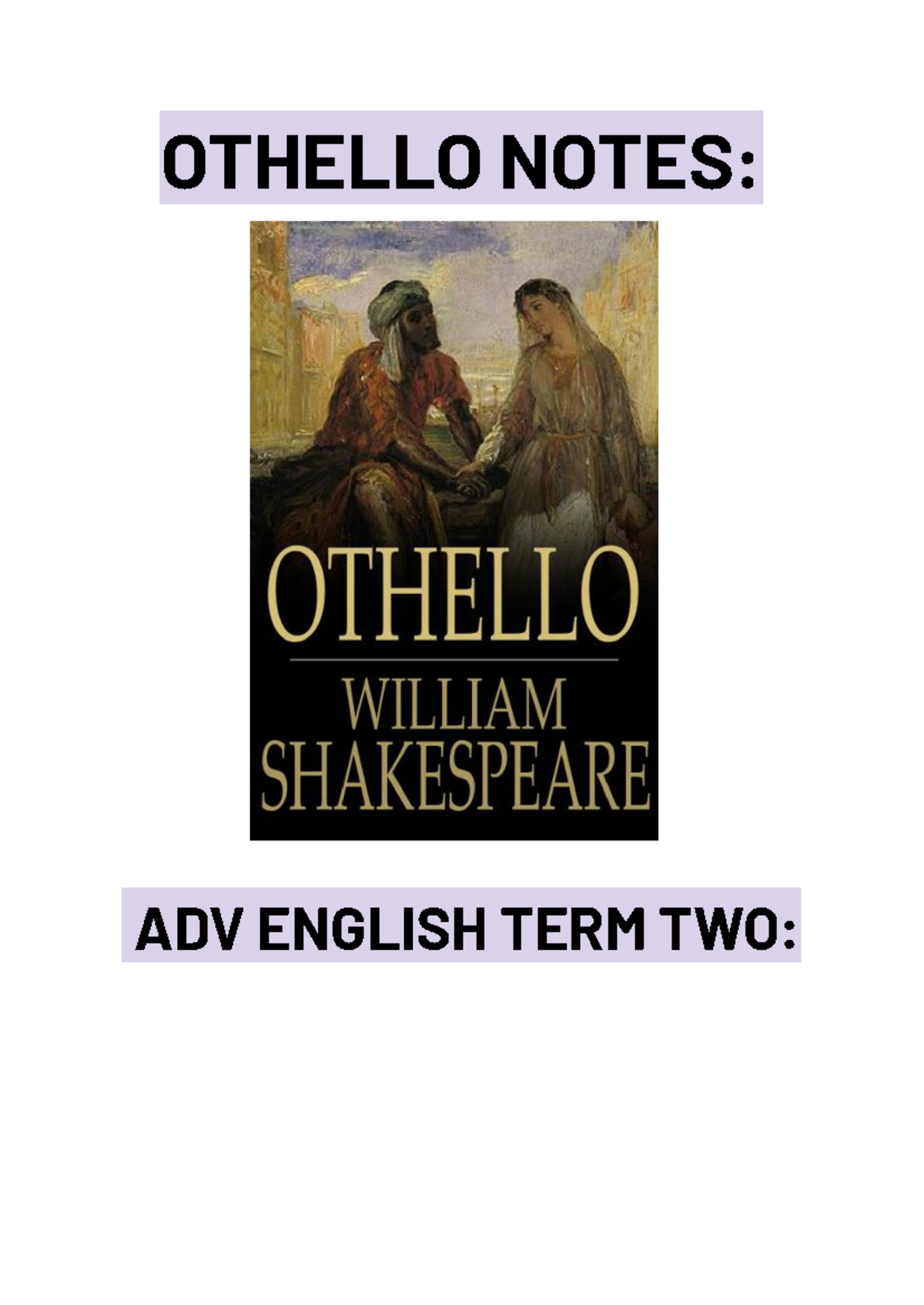 Othello notes - OTHELLO NOTES: ADV ENGLISH TERM TWO: How do we ...