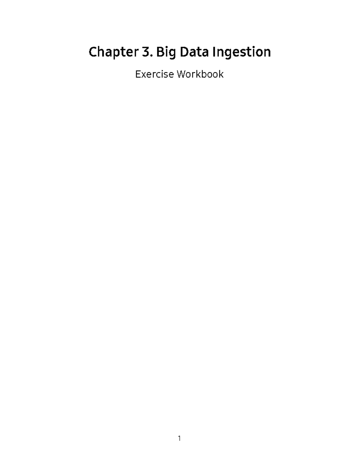 SIC Big Data Chapter 3 Workbook - Chapter 3. Big Data Ingestion ...
