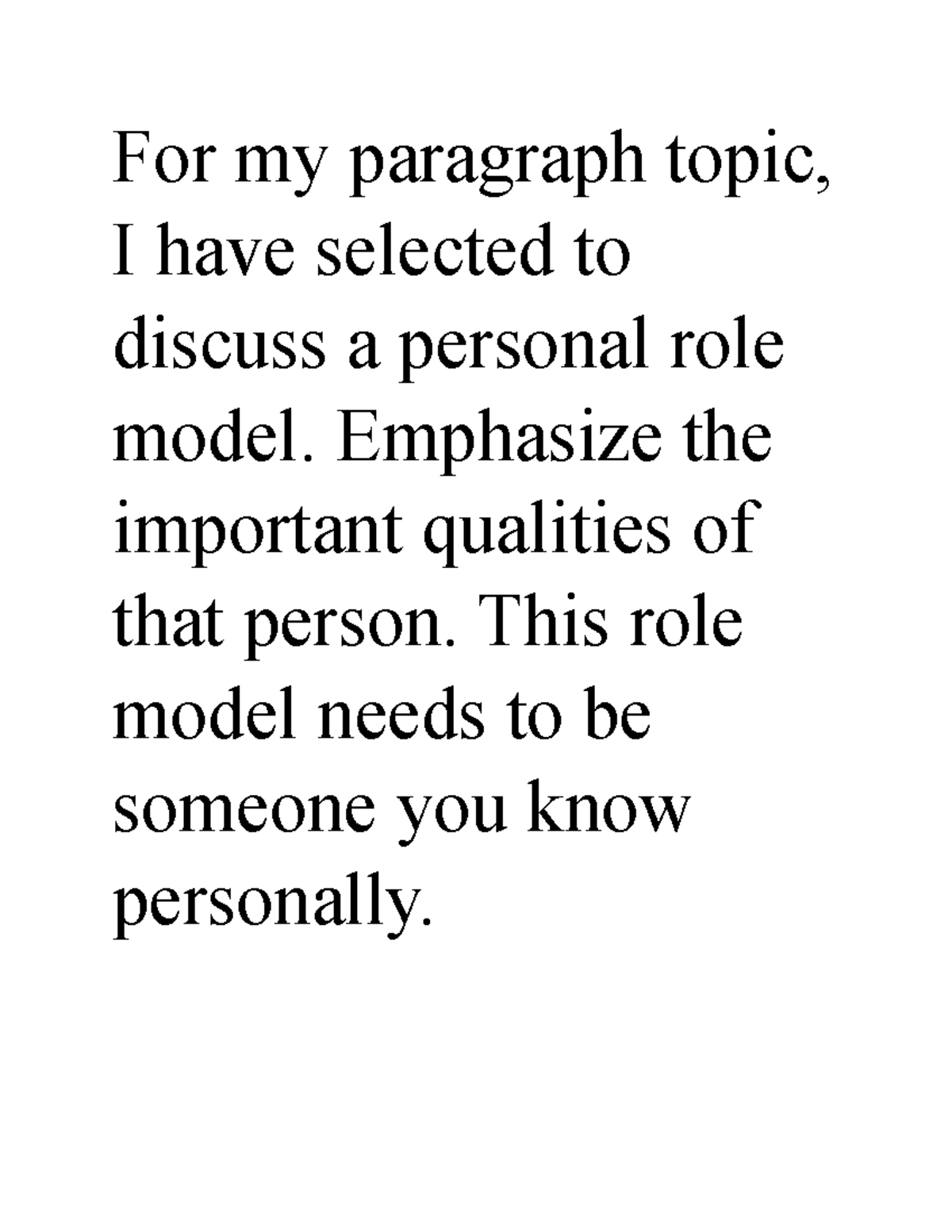 For my paragraph topic - USE AS A GUIDE - ENGL 100 - For my paragraph ...