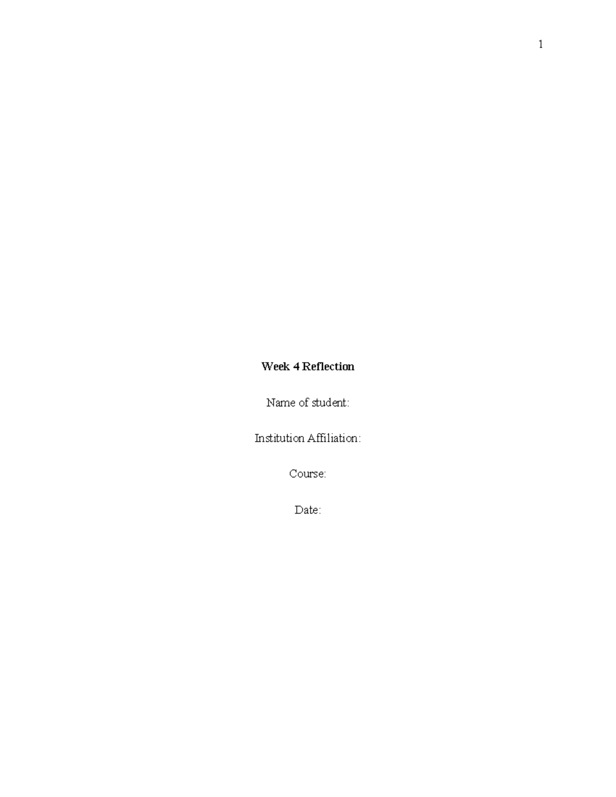 Week 4 Reflection - Week 4 Reflection Name of student: Institution ...