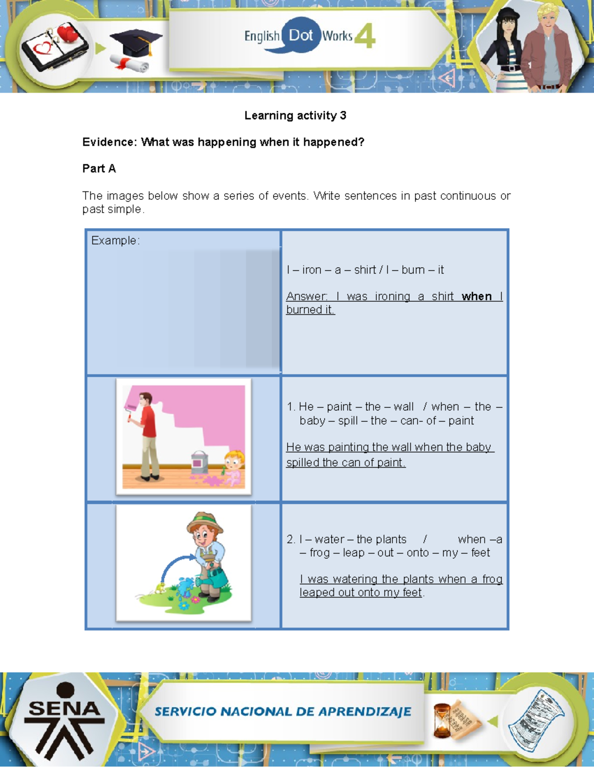 What was happening when it happened - Write sentences in past ...