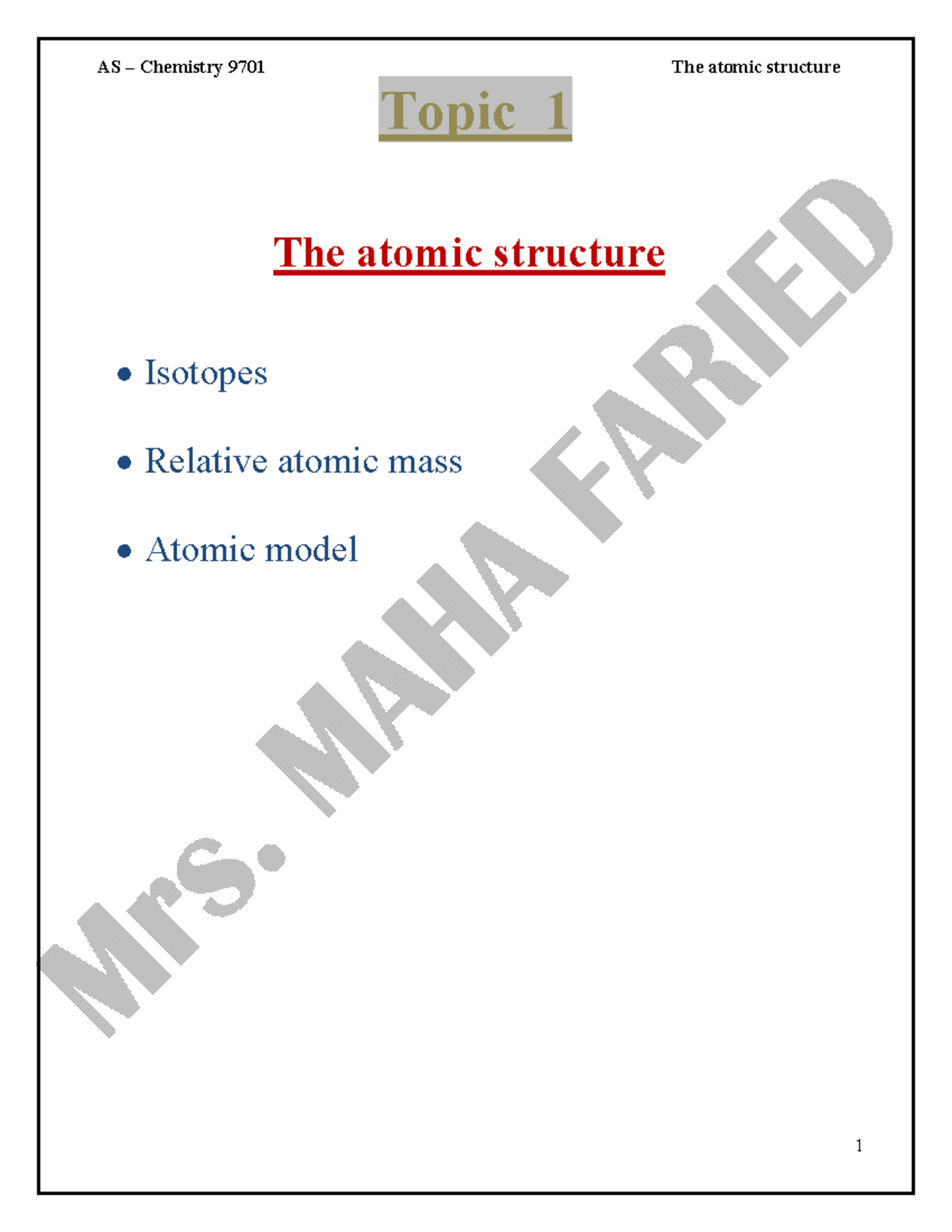 1. Atomic structure - Topic 1 The atomic structure Isotopes Relative ...