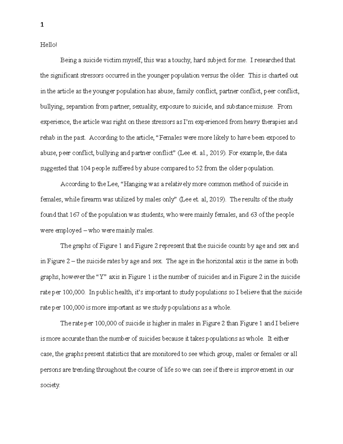 7-1 Discussion - 1 Hello! Being a suicide victim myself, this was a ...
