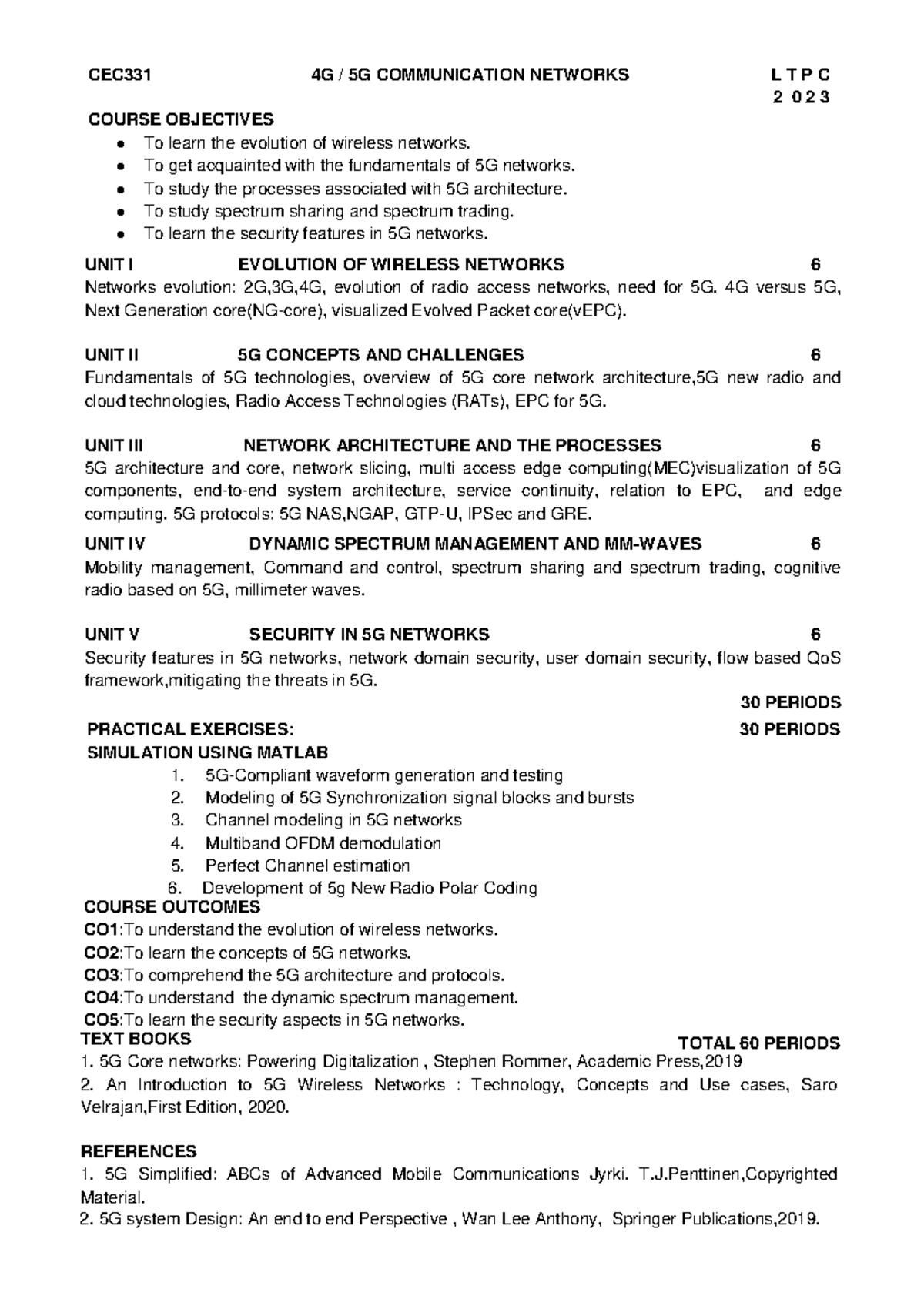 CEC331 4G 5G Syllabys - CEC331 4G / 5G COMMUNICATION NETWORKS L T P C 2 0 2 3 COURSE OBJECTIVES ...