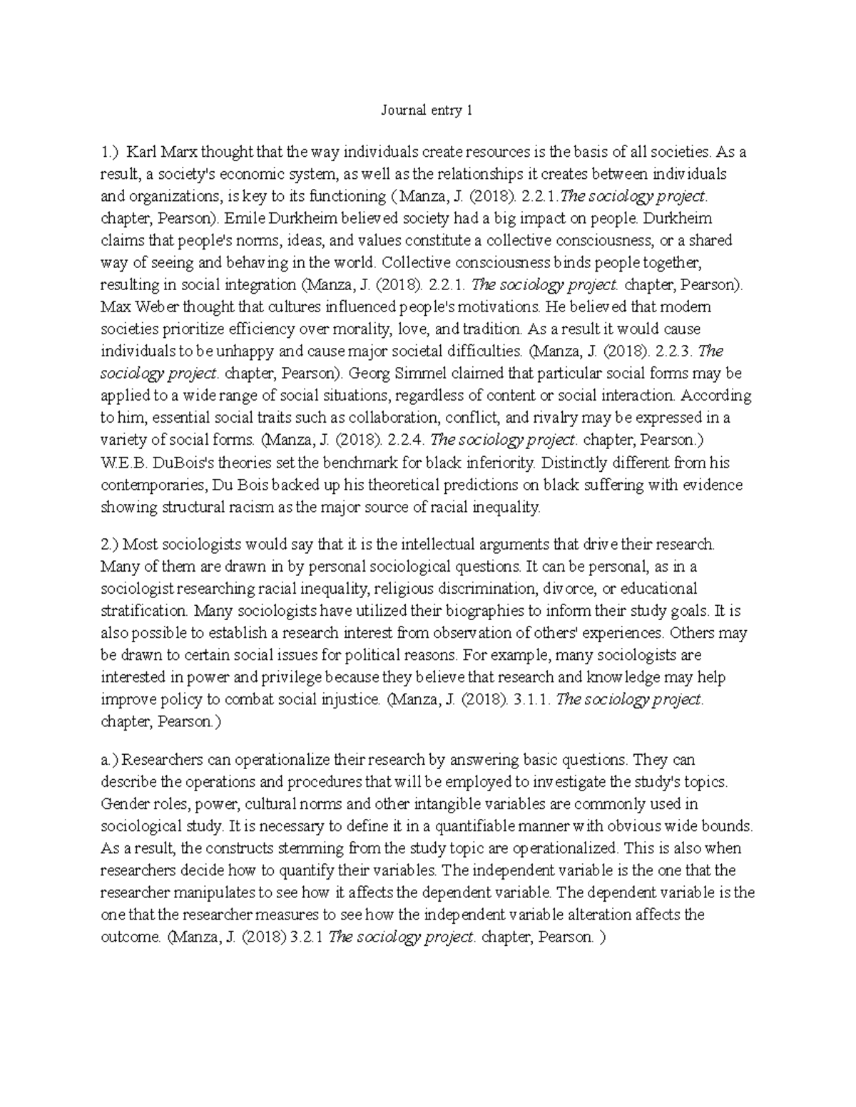 Journal entry 1 - ) Karl Marx thought that the way individuals create ...