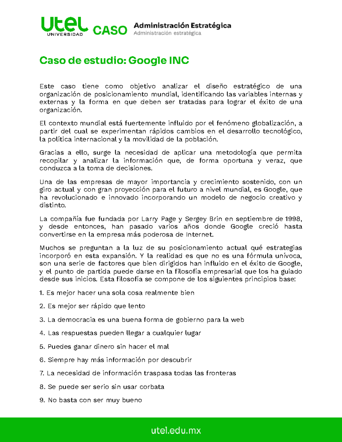 Caso Google - n/a - Caso de estudio: Google INC Este caso tiene como ...