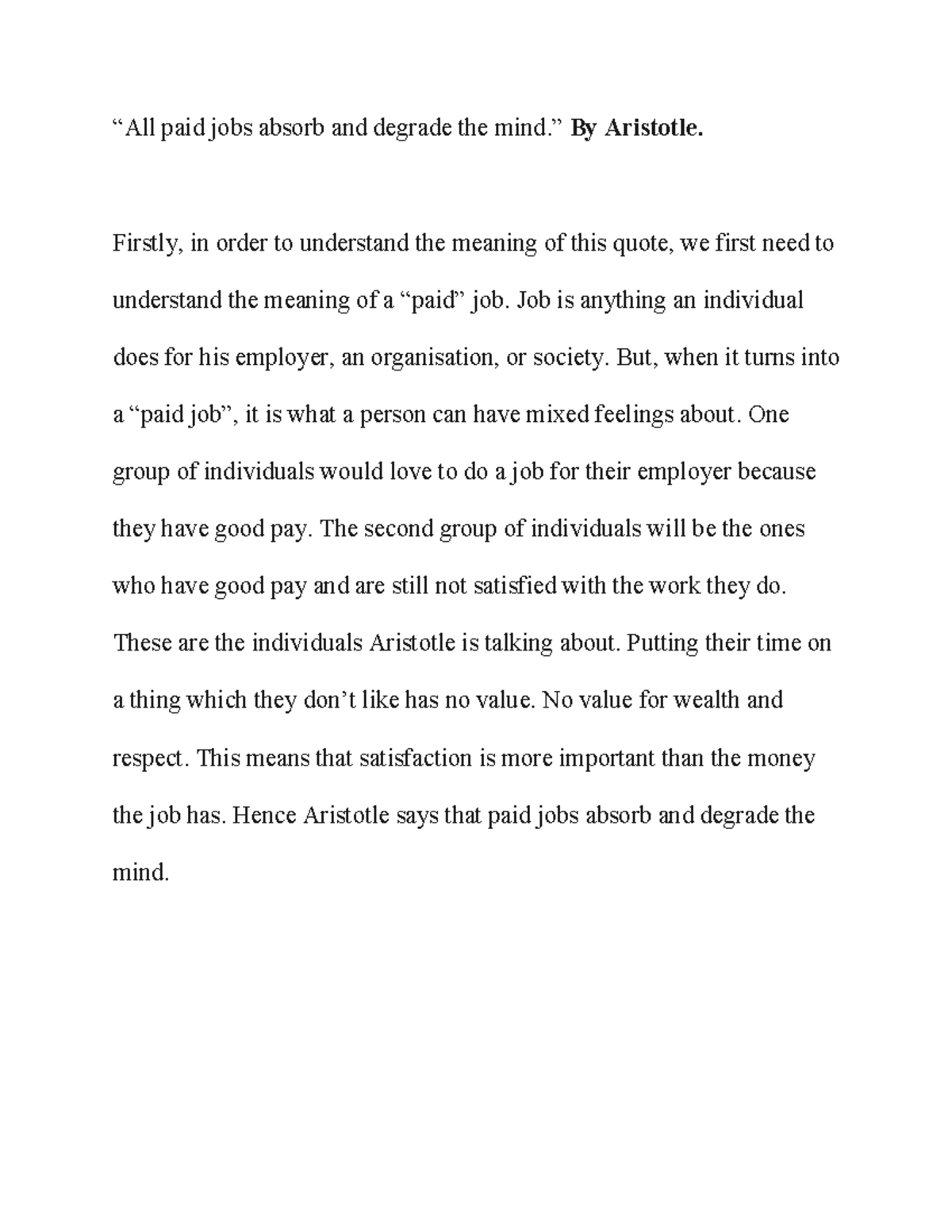 Aristotle QS - 5 - paid jobs absorb and degrade the Aristotle. Firstly ...