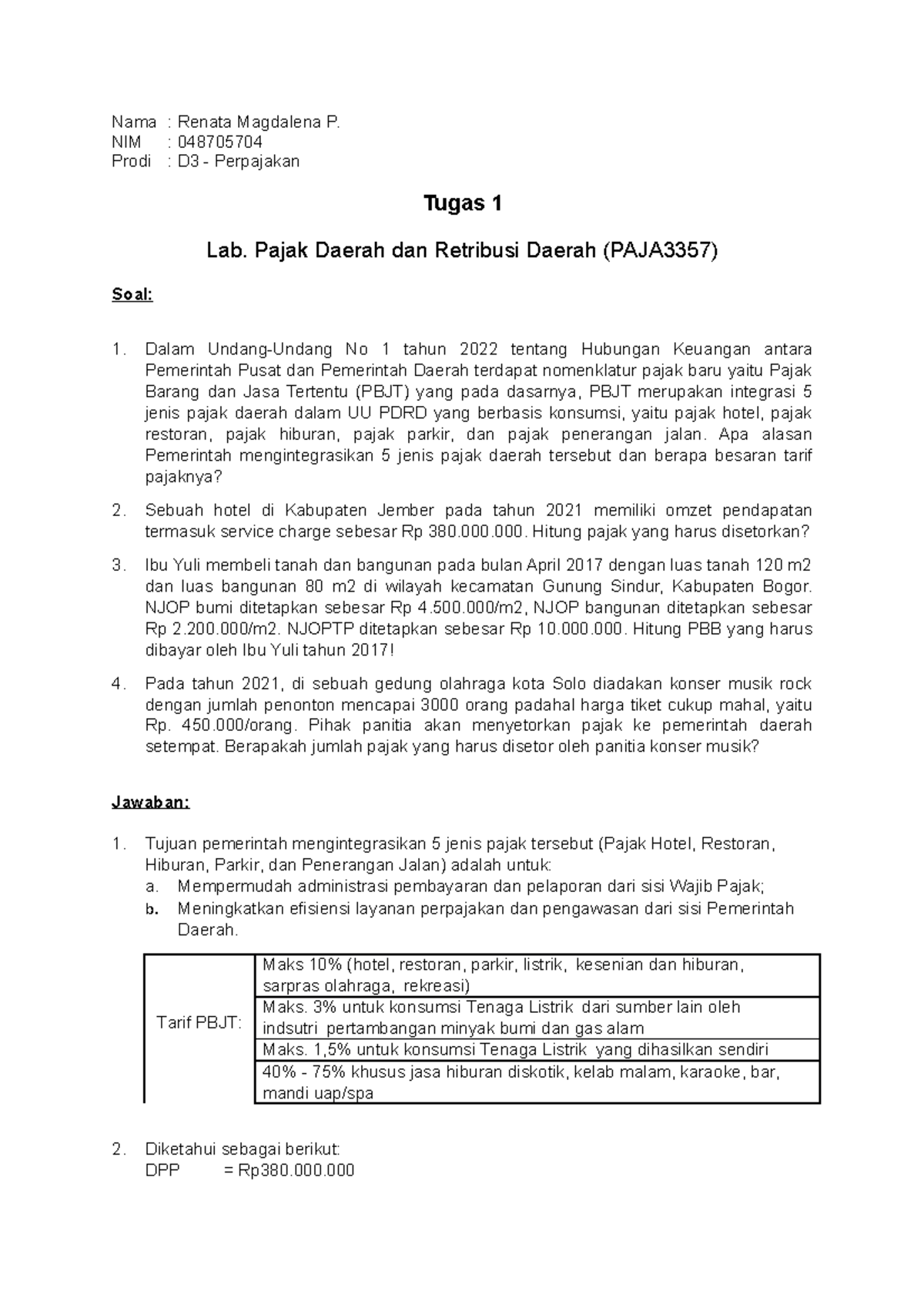 Tugas 1 lab. pdrb - Nama : Renata Magdalena P. NIM : 048705704 Prodi : D3 - Perpajakan Tugas 1 ...