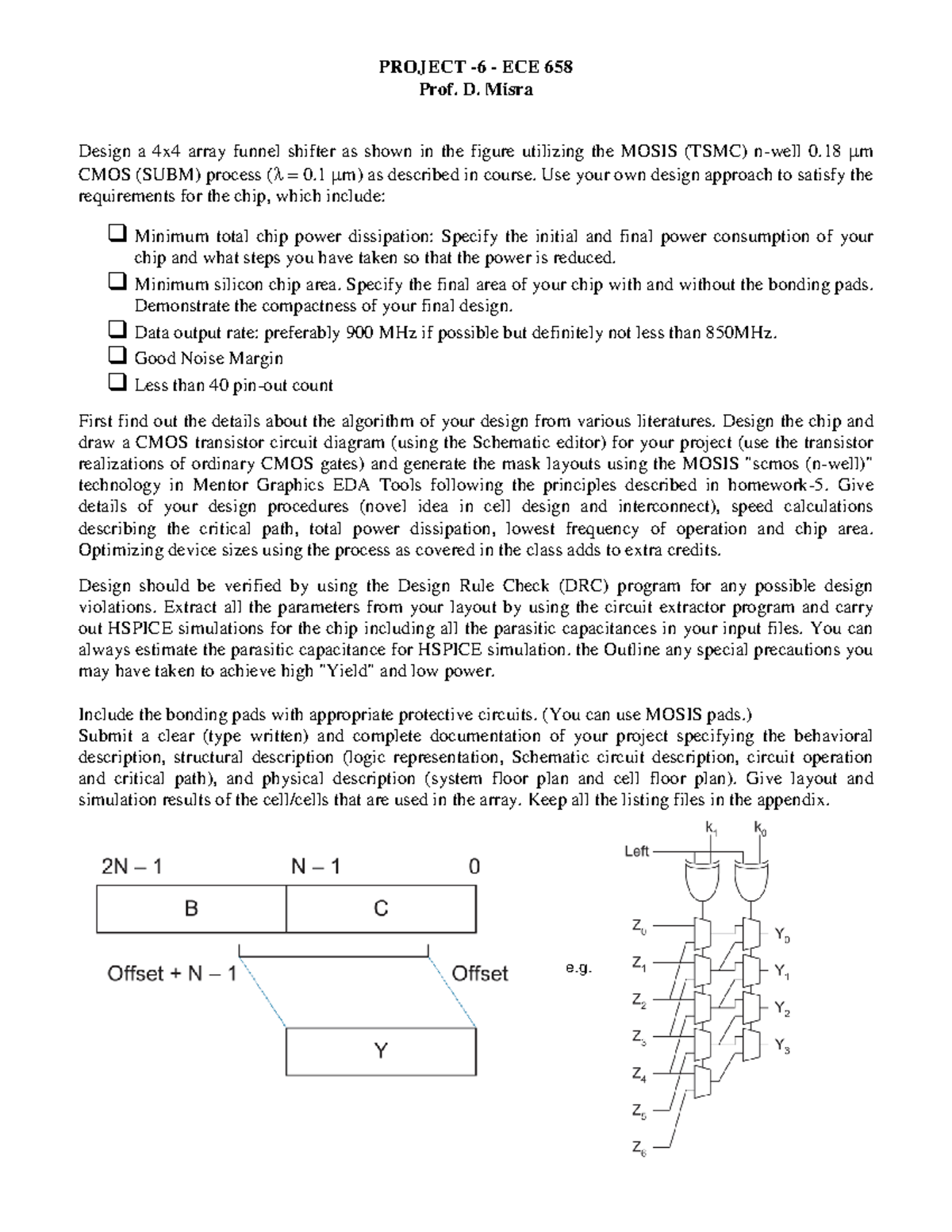 Proj-06 funnel shifter - PROJECT -6 - ECE 658 Prof. D. Misra Design a 4x4 array funnel shifter ...