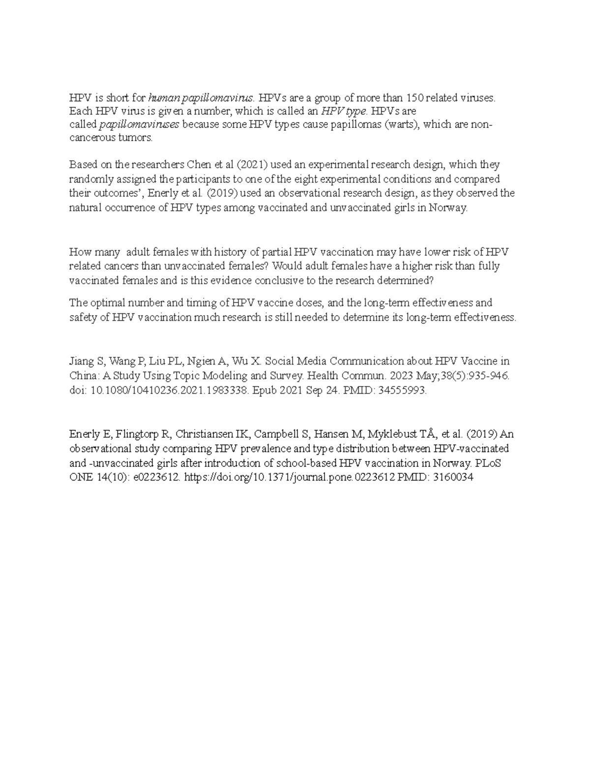 Week 5 Group Discussion - HPV is short for human papillomavirus. HPVs ...