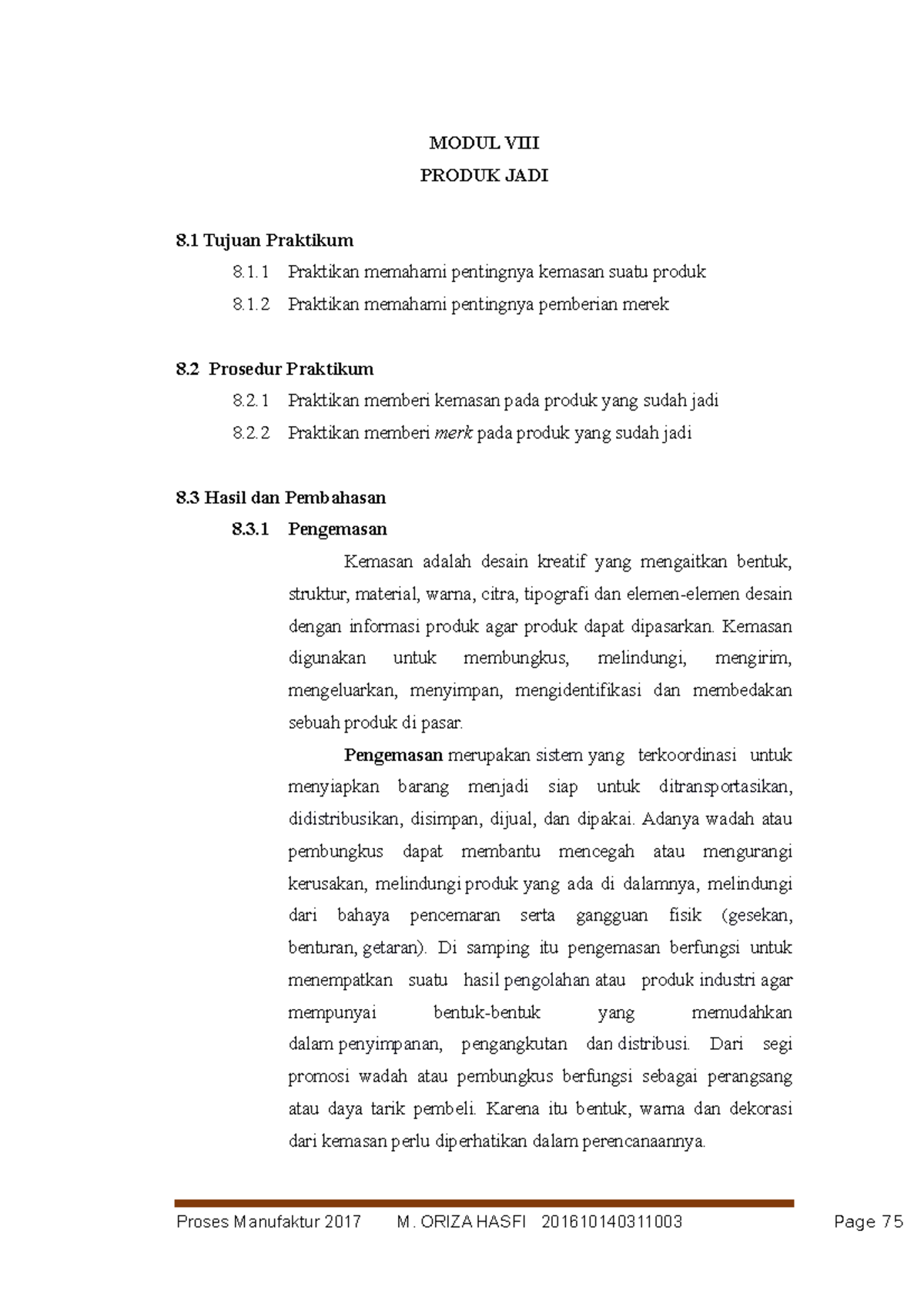 Modul 8 - MODUL VIII PRODUK JADI 8 Tujuan Praktikum 8.1 Praktikan ...