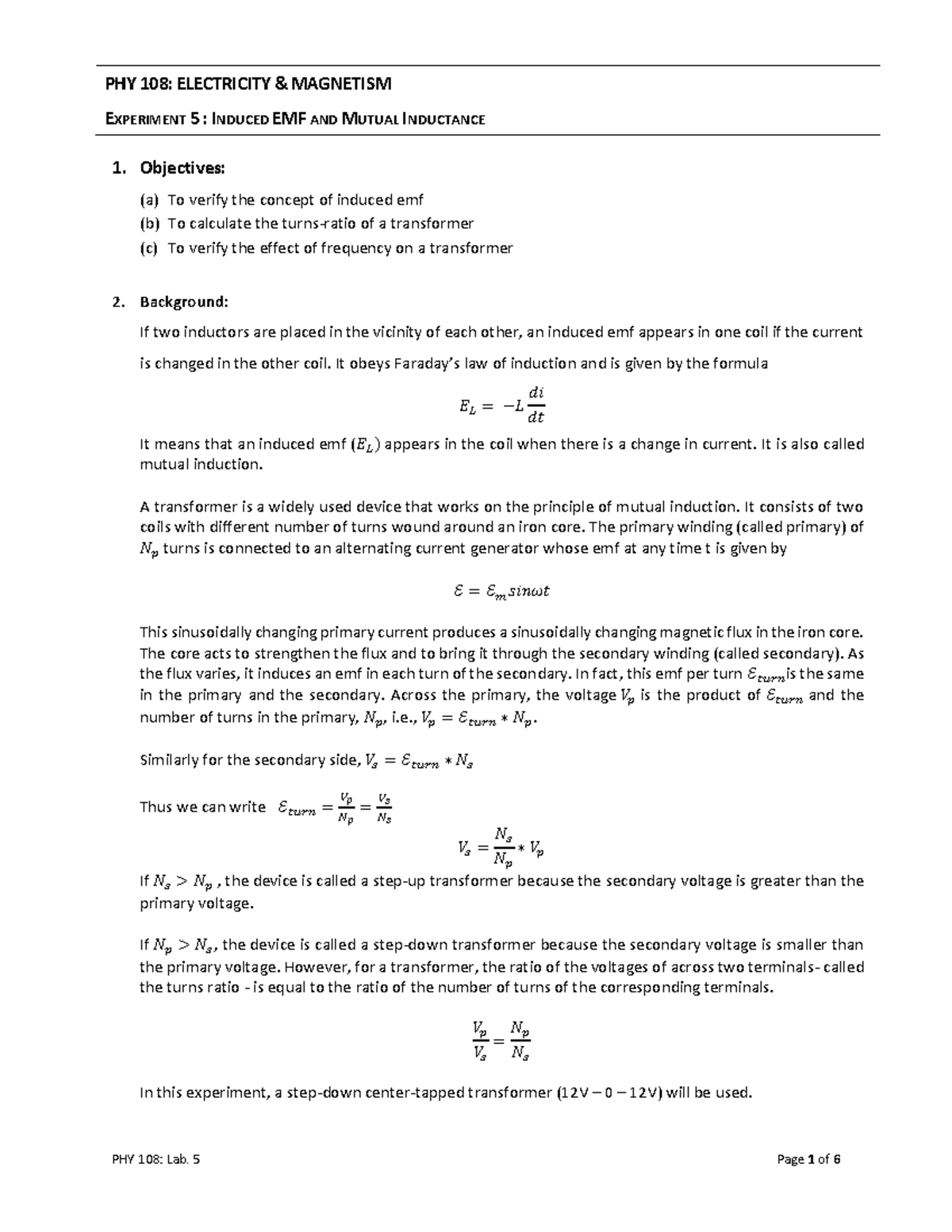 PHY 108 - Lab 4 - 2022 - EXPERIMENT 5 : INDUCED EMF AND MUTUAL INDUCTANCE 1. Objectives: (a) To ...