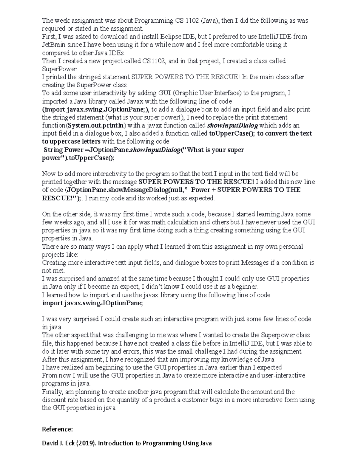 Leaning journal week 1 - The week assignment was about Programming CS 1102 (Java), then I did ...