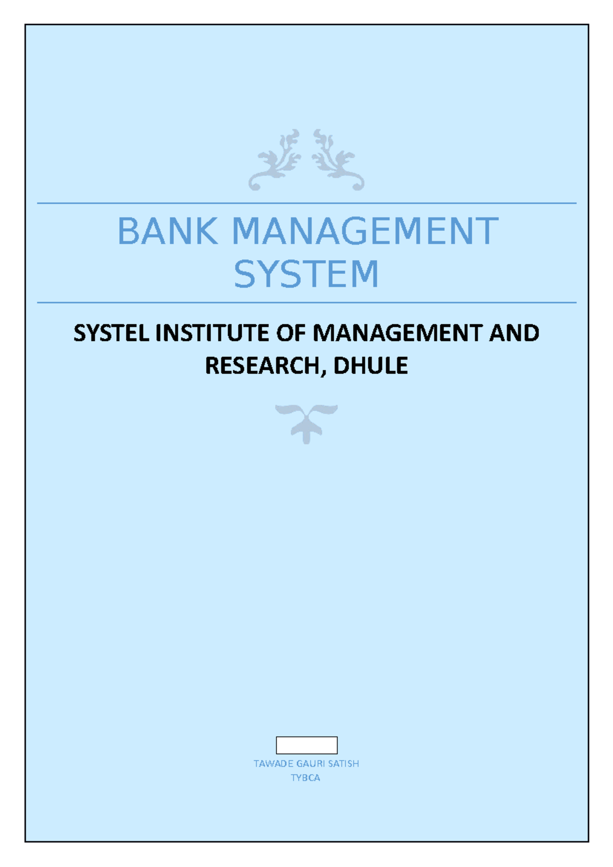 Feild - field - BANK MANAGEMENT SYSTEM SYSTEL INSTITUTE OF MANAGEMENT ...