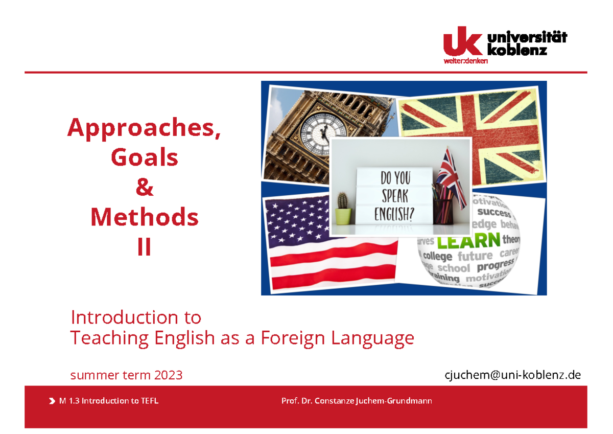 O TEFL 03 Approaches+Goals+Methods II - Introduction to Teaching English as a Foreign Language ...