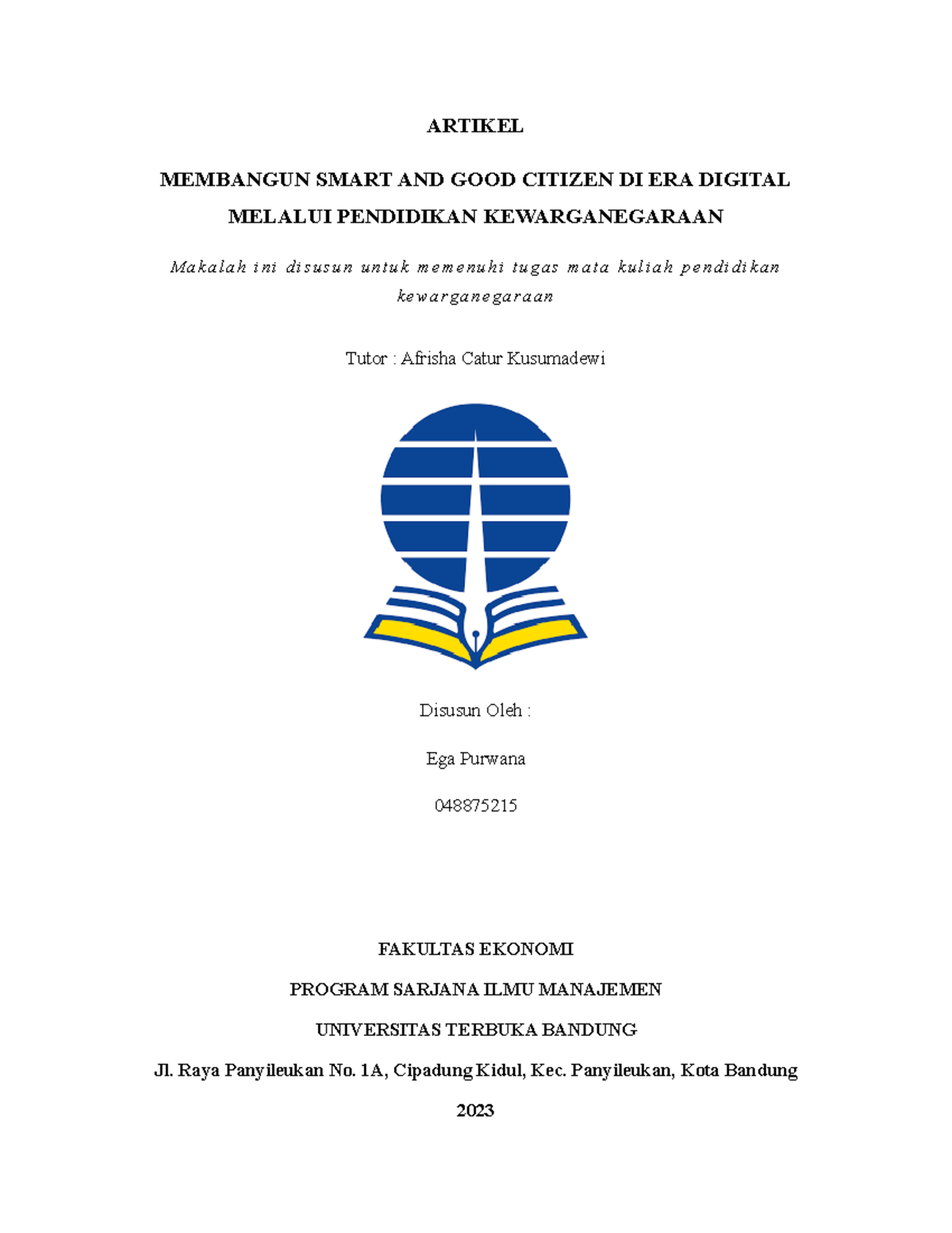 Tugas 1 PKN - EGA - adas - ARTIKEL MEMBANGUN SMART AND GOOD CITIZEN DI ERA DIGITAL MELALUI - Studocu