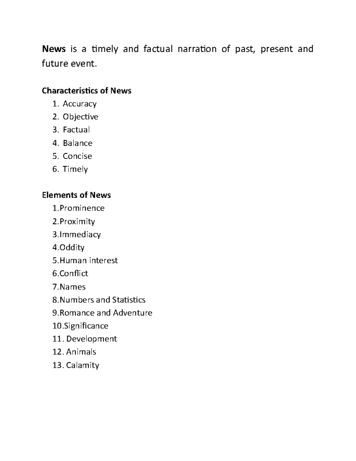 Lecture in News Writing - News is a timely and factual narration of ...