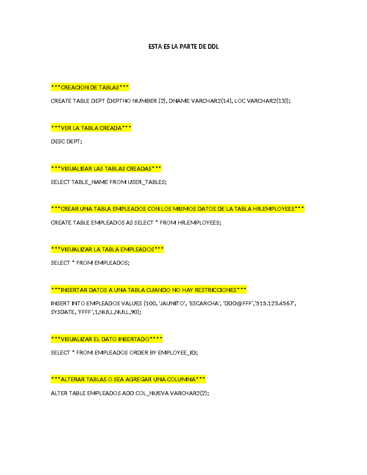 PARA EL Examen Tercer Parcial - ESTA ES LA PARTE DE DDL CREACION DE TABLAS CREATE TABLE DEPT ...