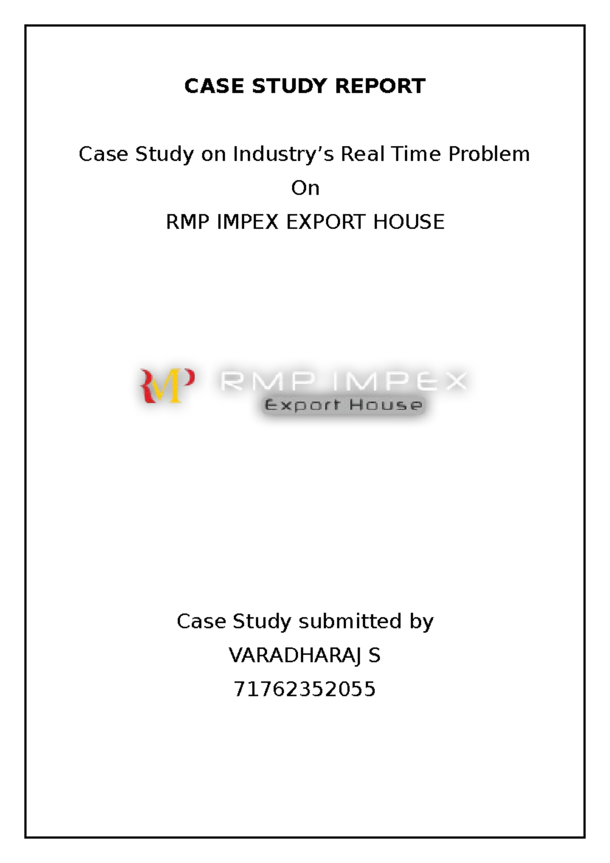 Case study - .... - CASE STUDY REPORT Case Study on Industry’s Real ...